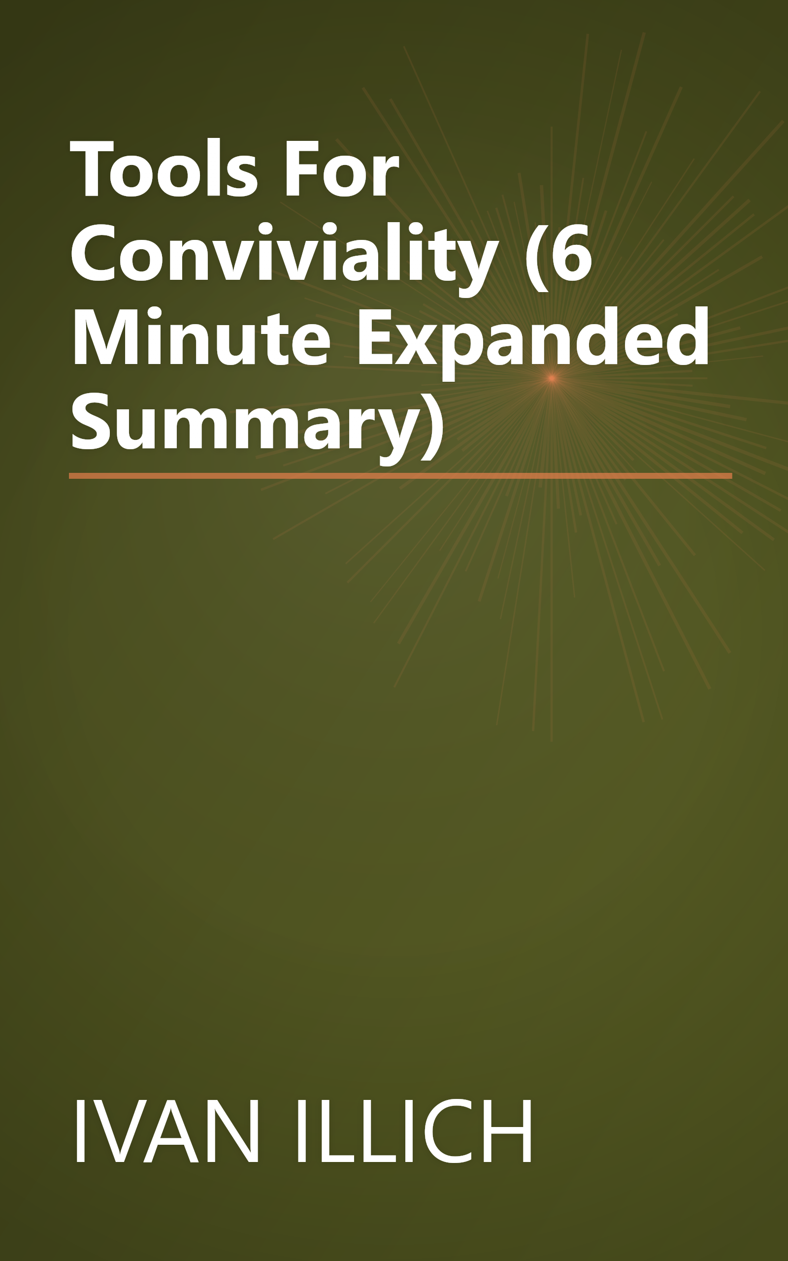 Tools For Conviviality (6 Minute   Expanded Summary) book cover