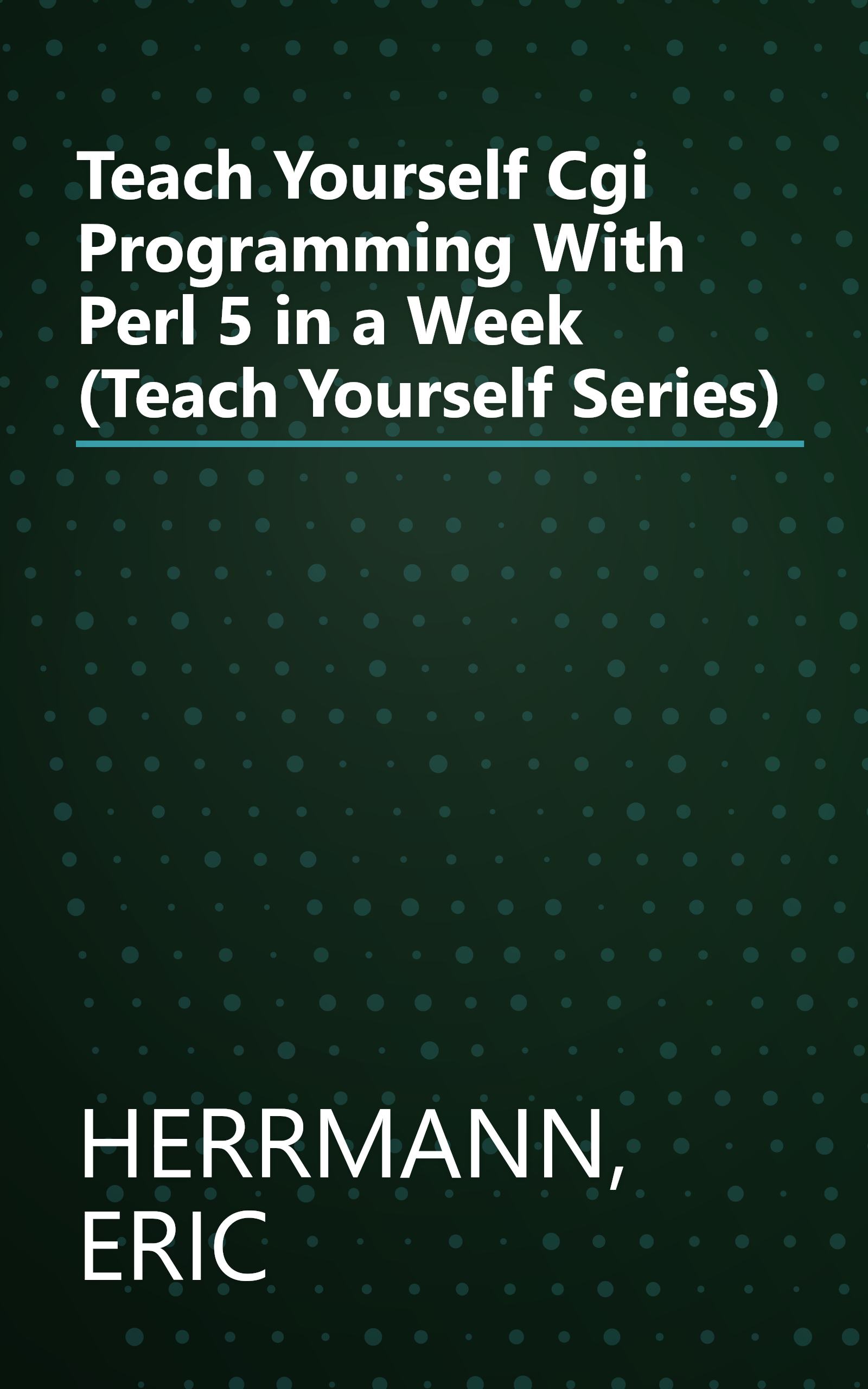Teach Yourself Cgi Programming With Perl 5 in a Week (Teach Yourself Series) book cover