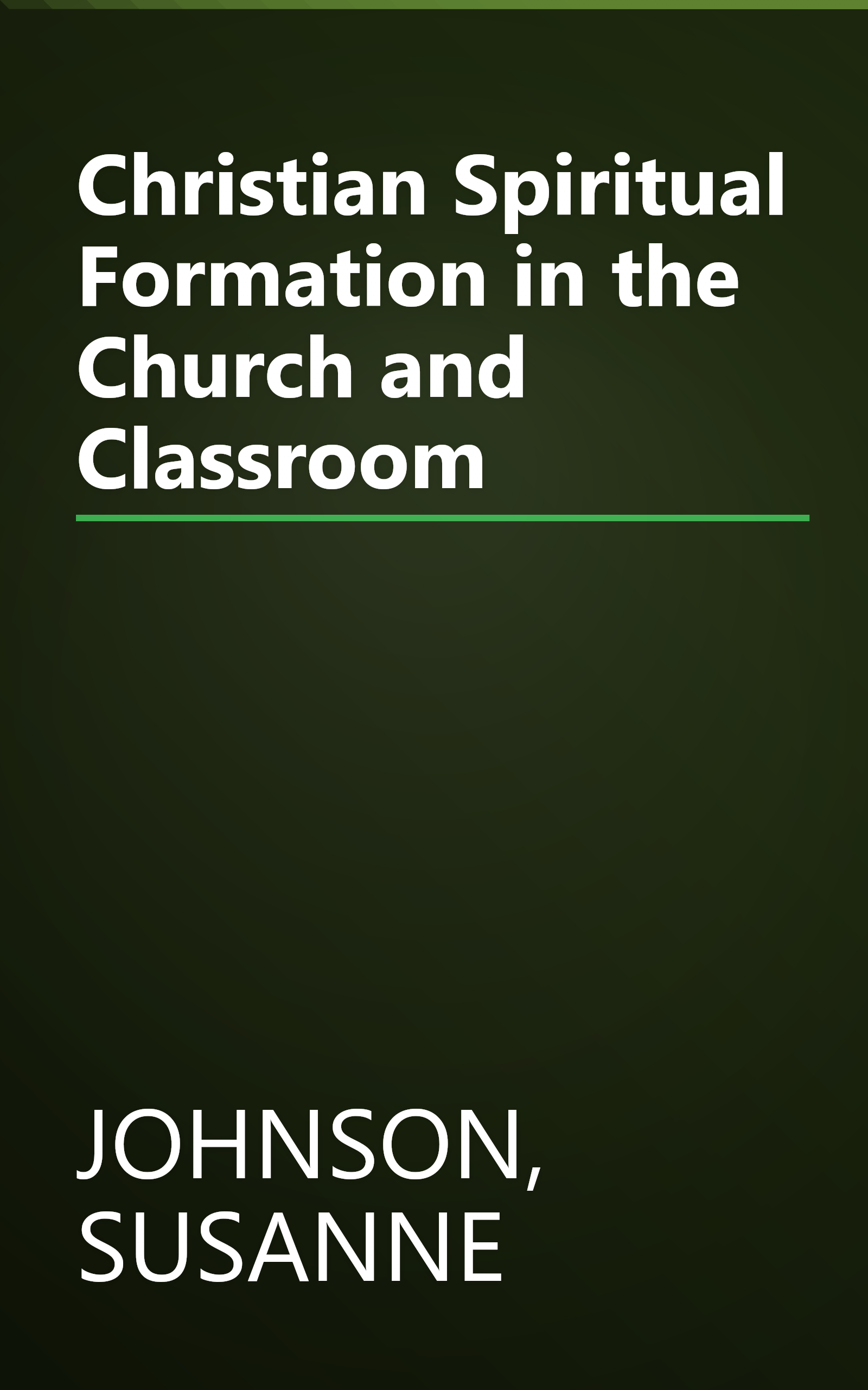 Christian Spiritual Formation in the Church and Classroom book cover