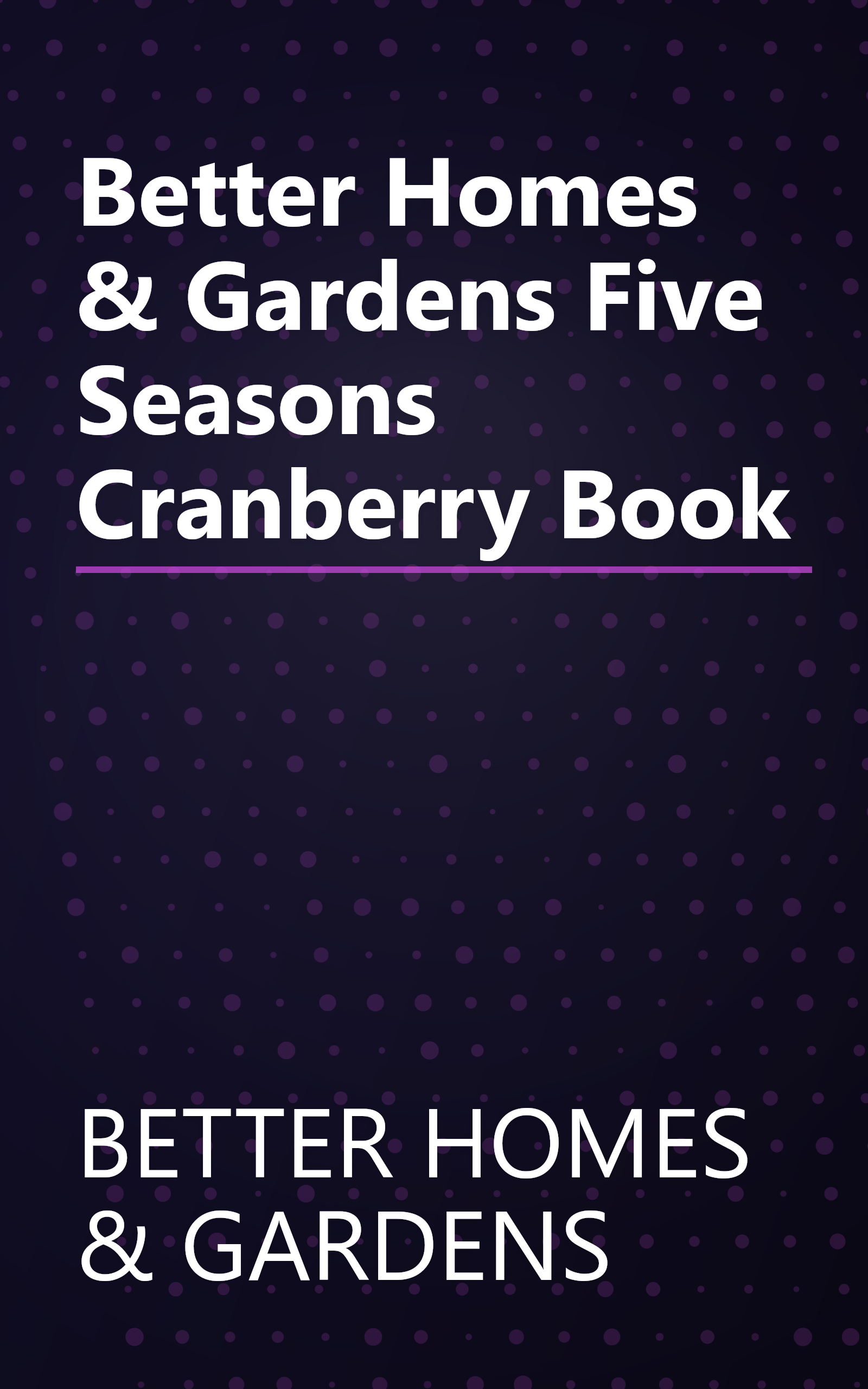 Better Homes & Gardens Five Seasons Cranberry Book book cover