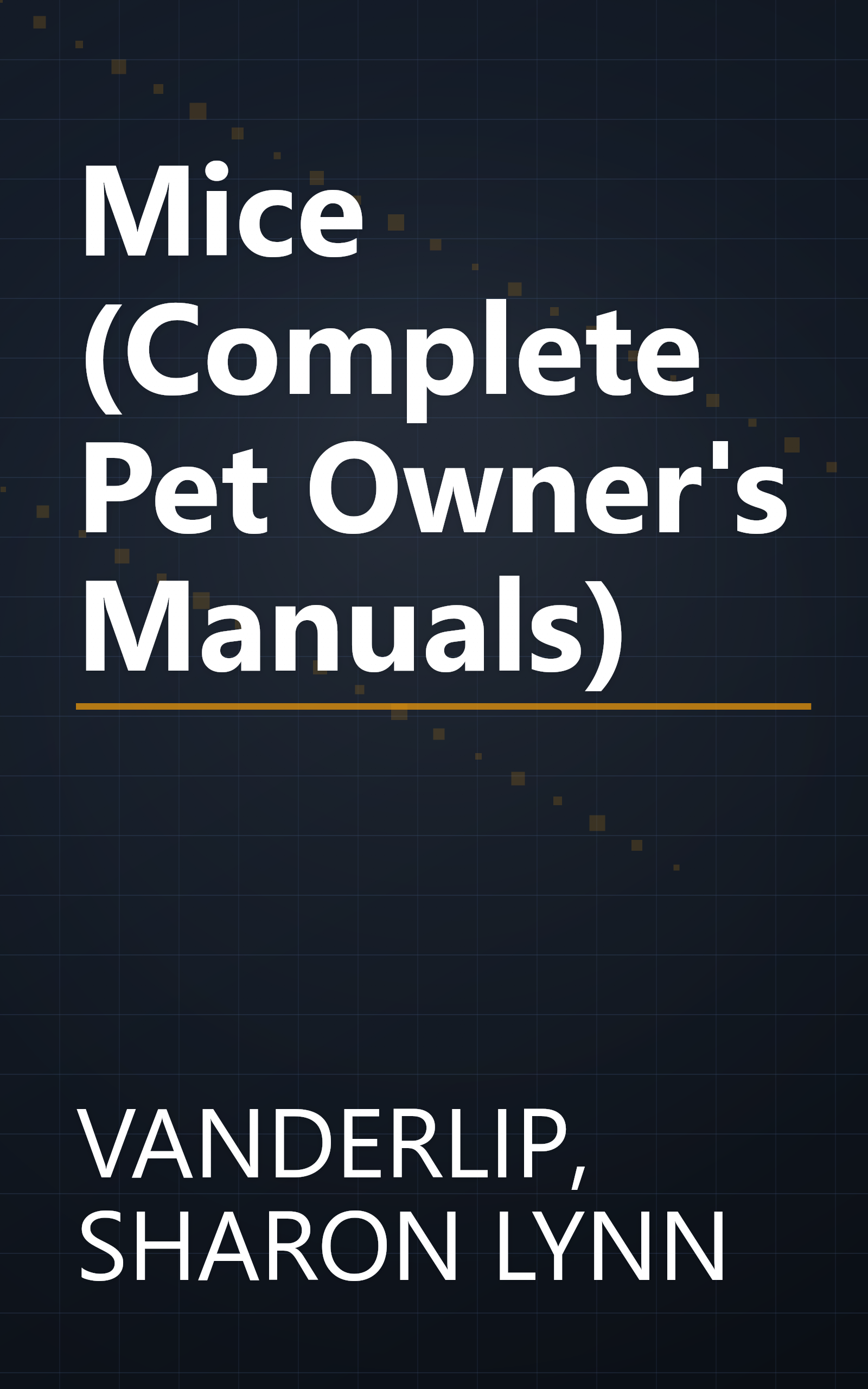 Mice (Complete Pet Owner's Manuals) book cover