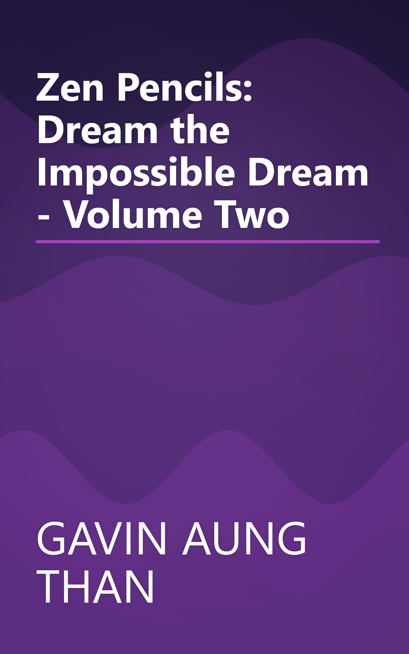 Zen Pencils: Dream the Impossible Dream - Volume Two book cover