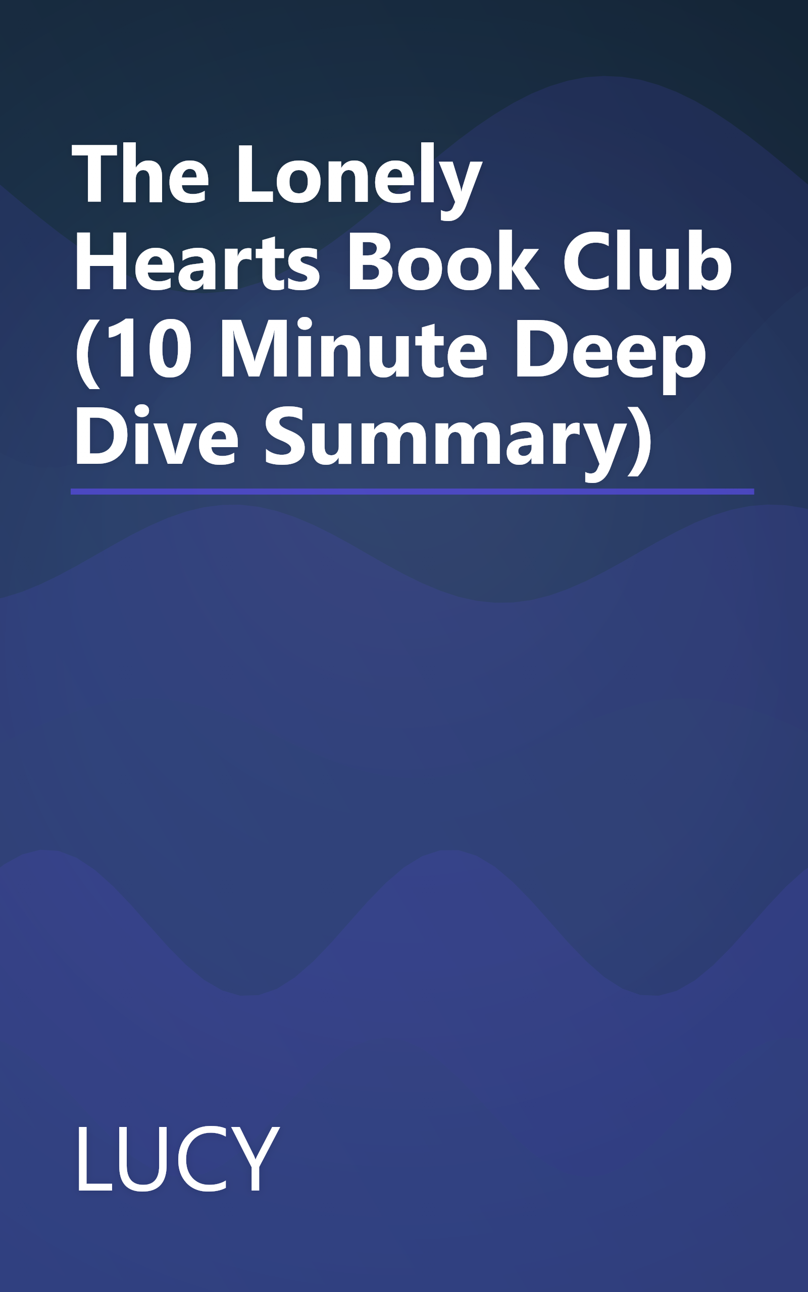 The Lonely Hearts Book Club (10 Minute   Deep Dive Summary) book cover