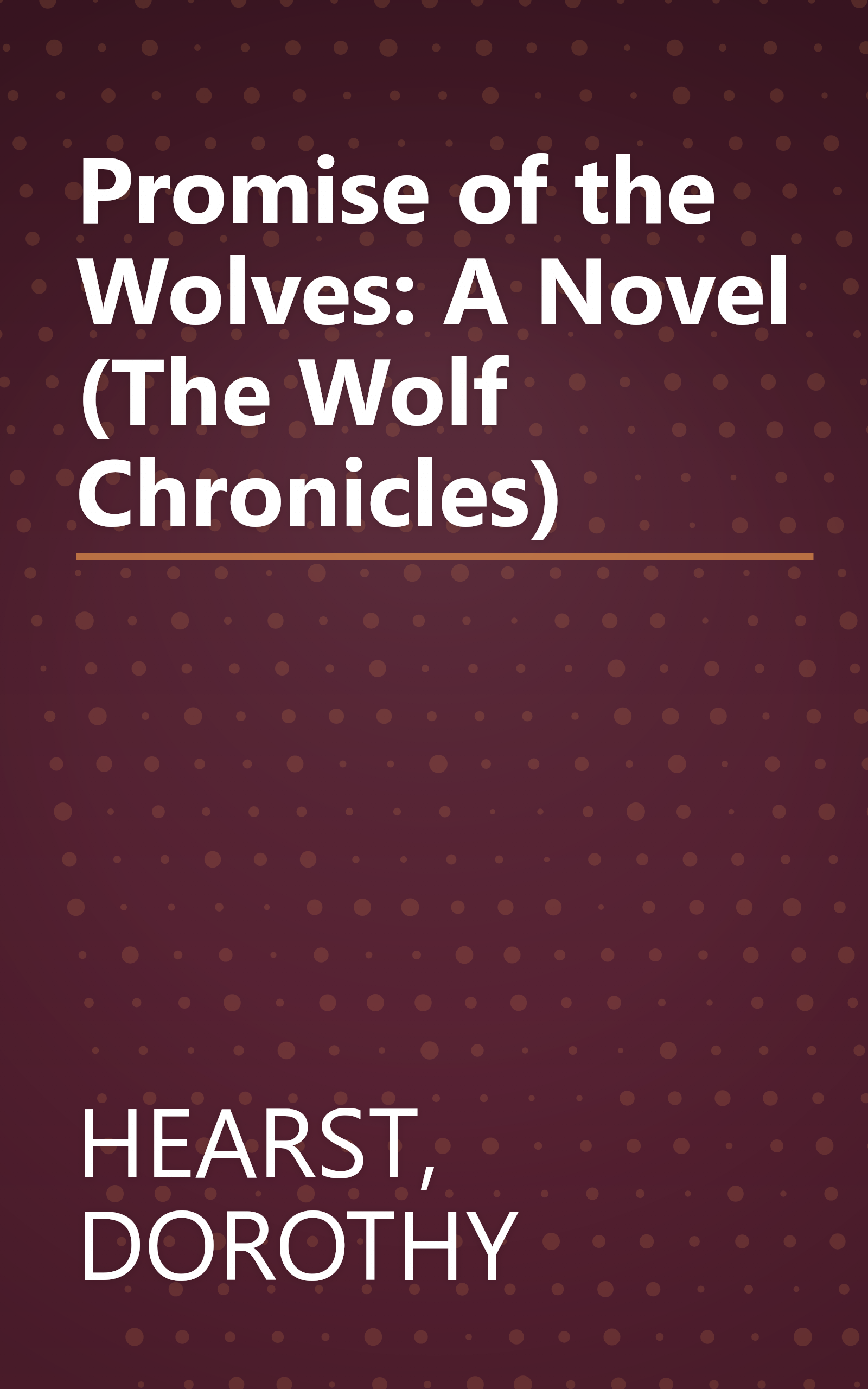 Promise of the Wolves: A Novel (The Wolf Chronicles) book cover