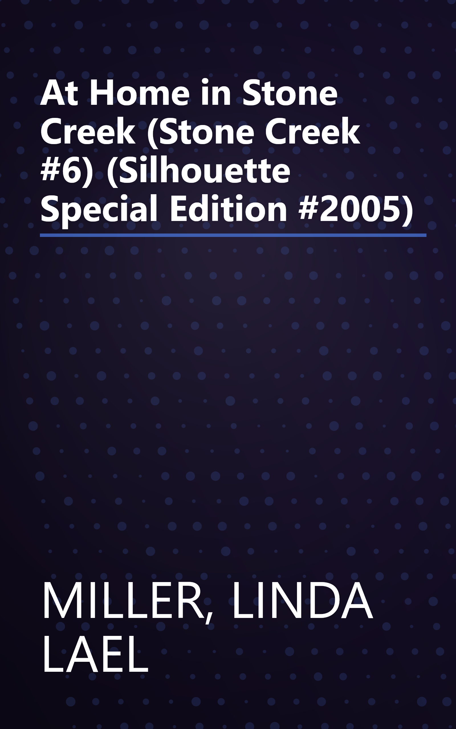 At Home in Stone Creek (Stone Creek #6) (Silhouette Special Edition #2005) book cover