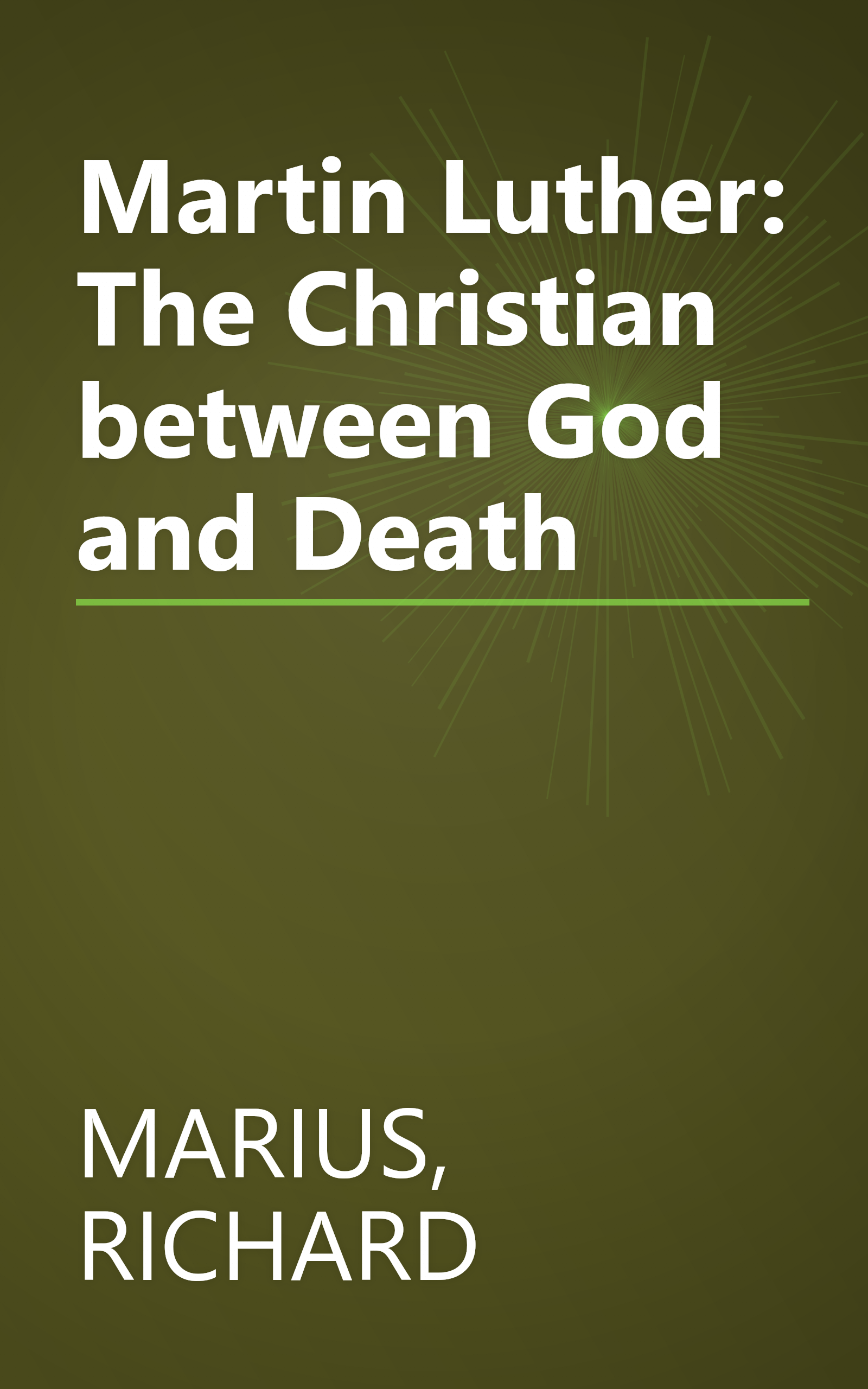 Martin Luther: The Christian between God and Death book cover