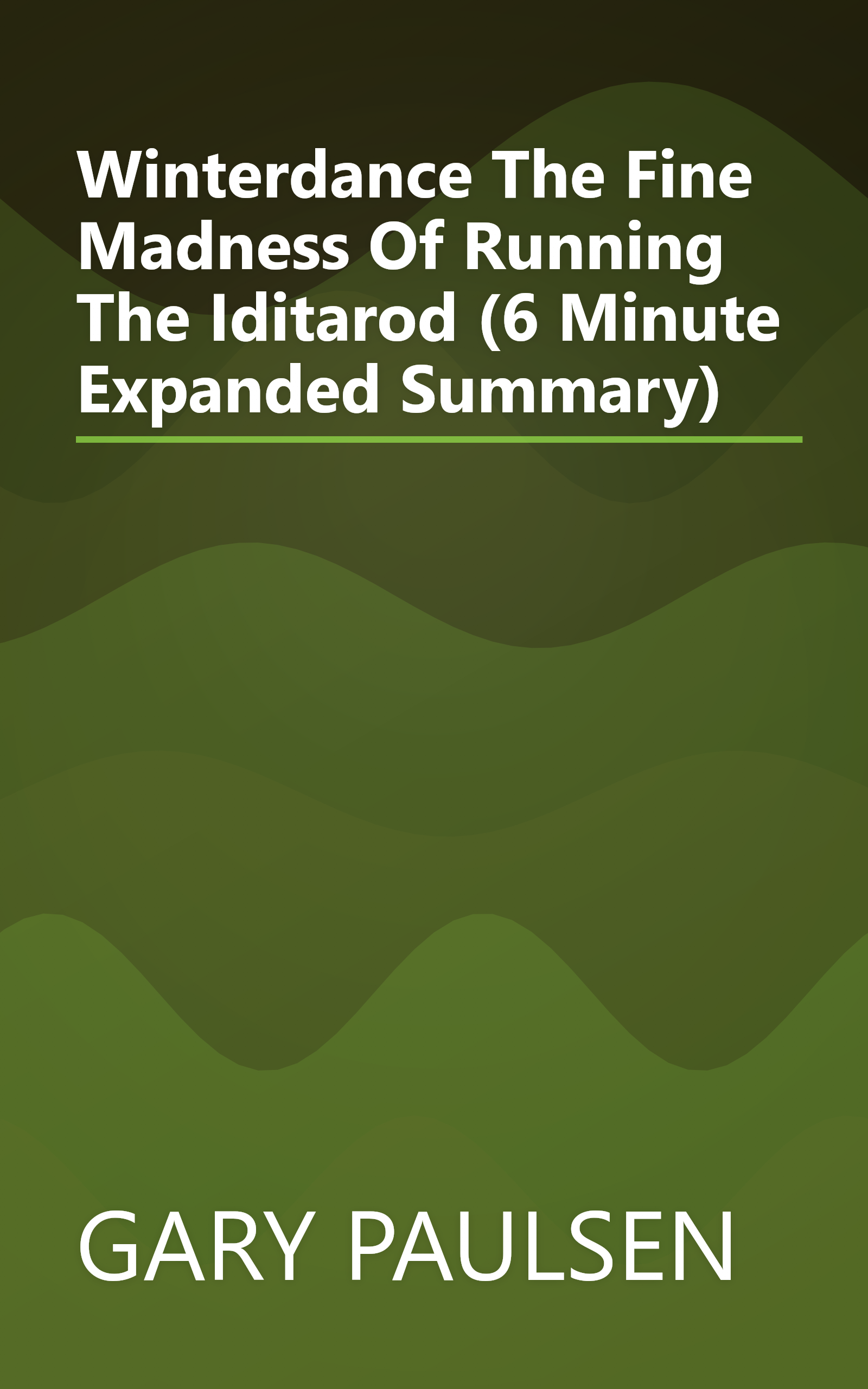Winterdance  The Fine Madness Of Running The Iditarod (6 Minute   Expanded Summary) book cover