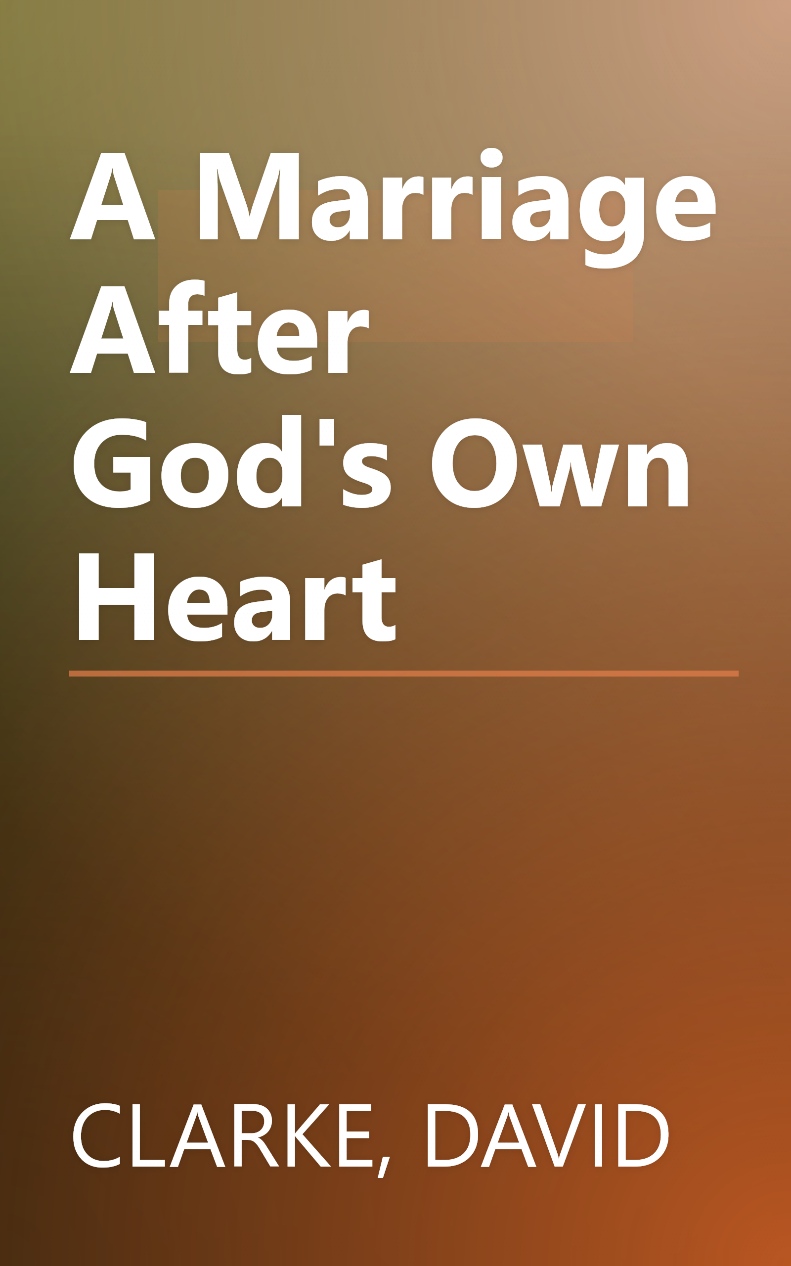 A Marriage After God's Own Heart book cover