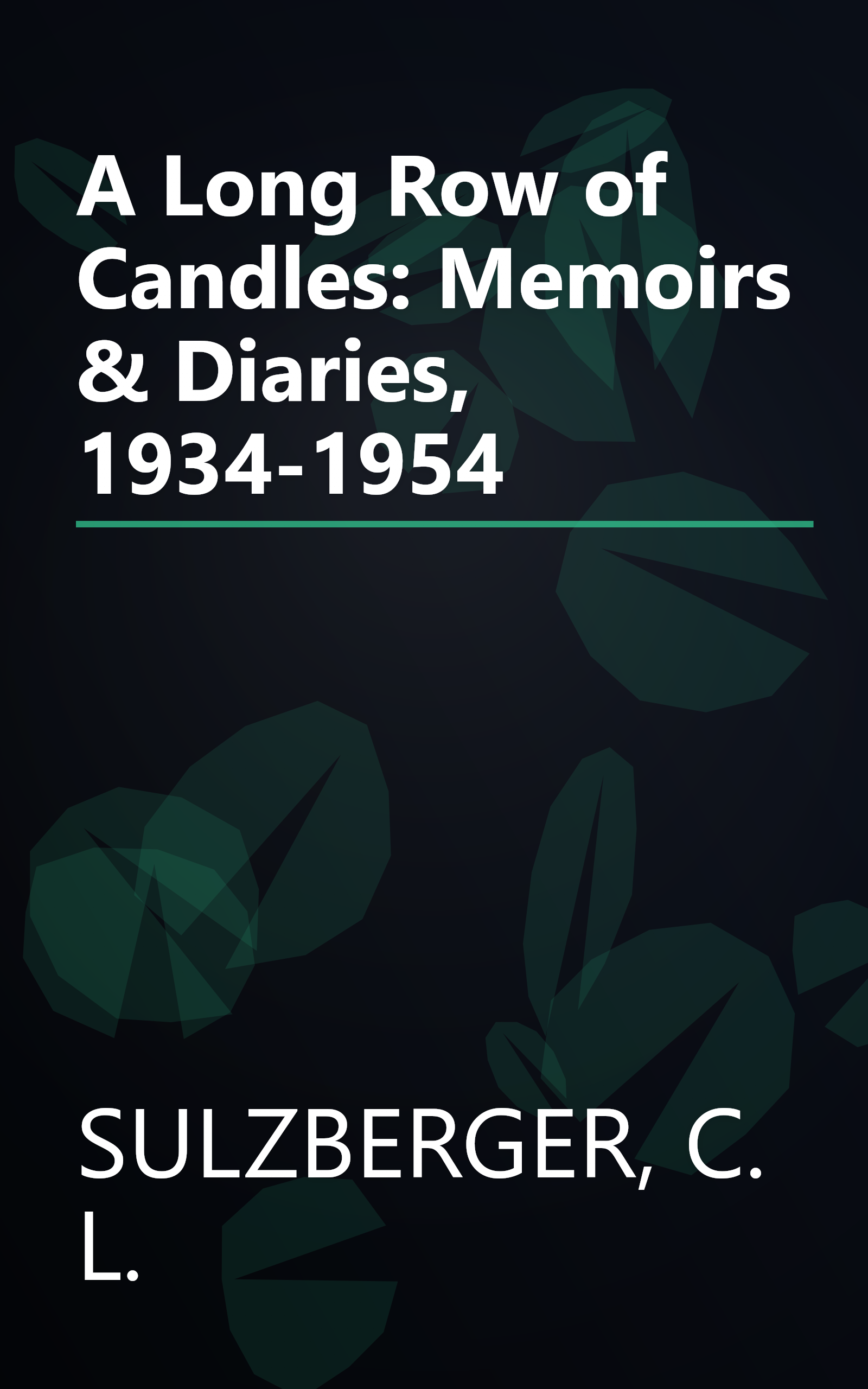 A Long Row of Candles: Memoirs & Diaries, 1934-1954 book cover