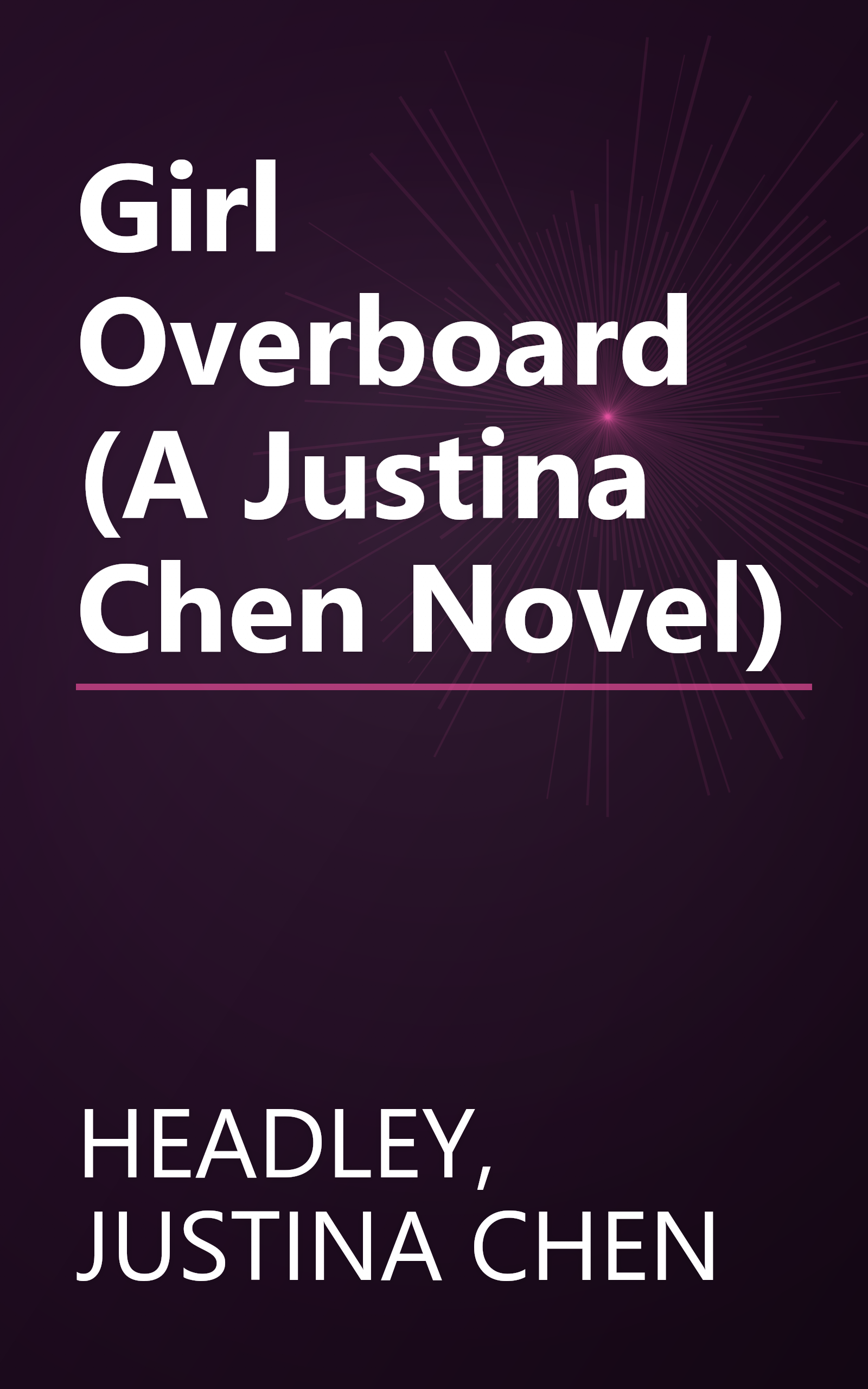 Girl Overboard (A Justina Chen Novel) book cover