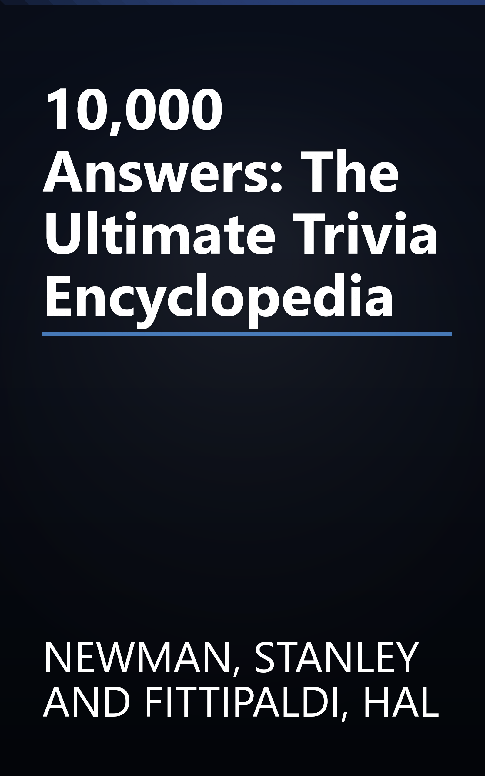 10,000 Answers: The Ultimate Trivia Encyclopedia book cover