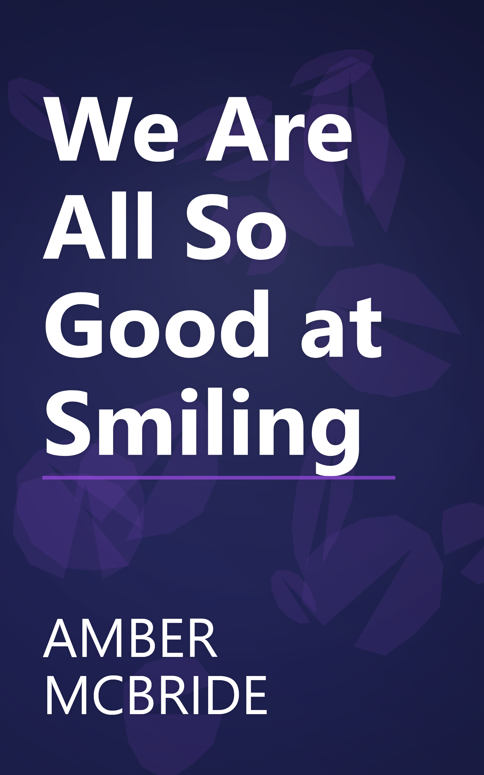 We Are All So Good at Smiling book cover