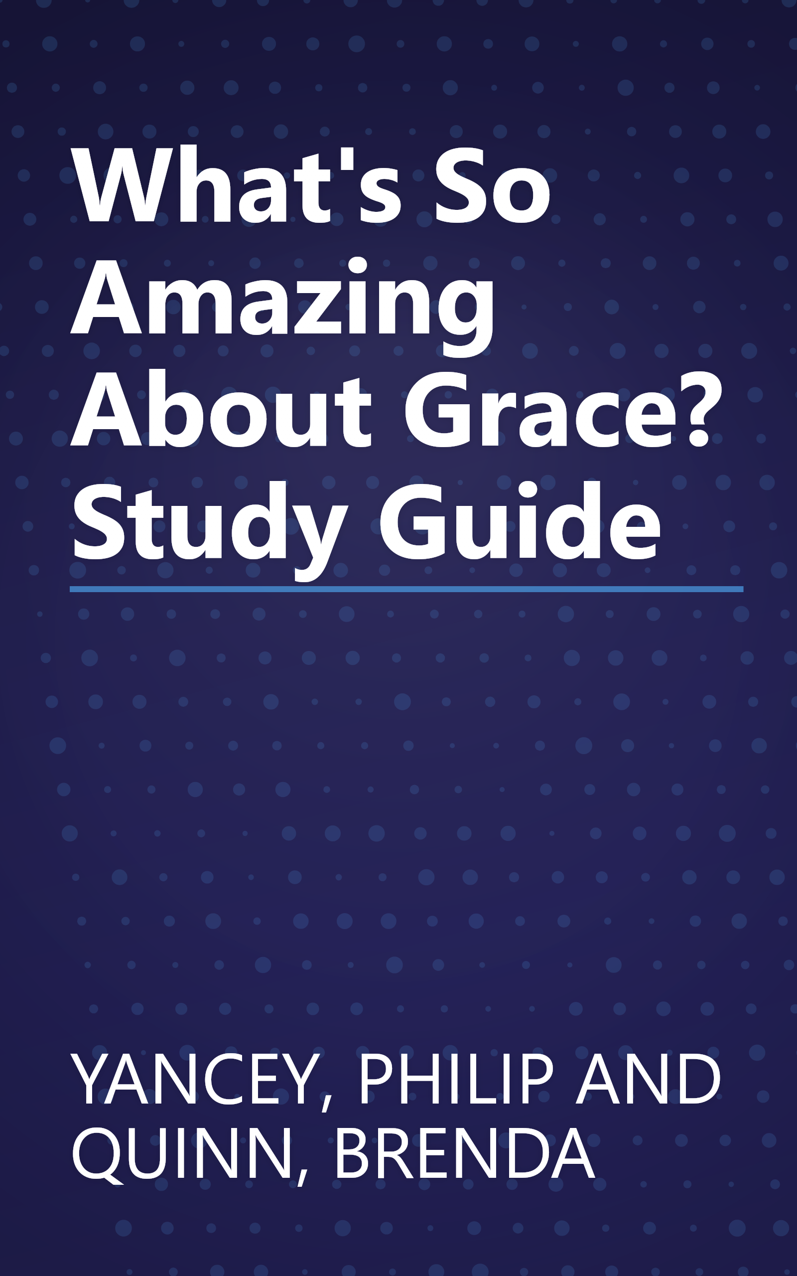 What's So Amazing About Grace? Study Guide book cover