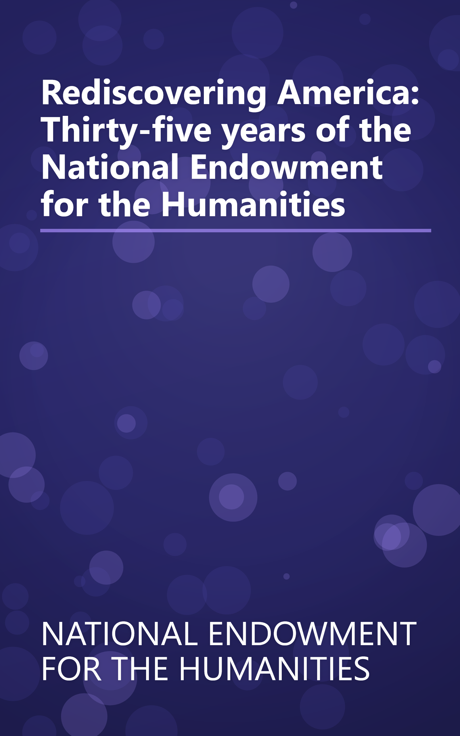 Rediscovering America: Thirty-five years of the National Endowment for the Humanities book cover