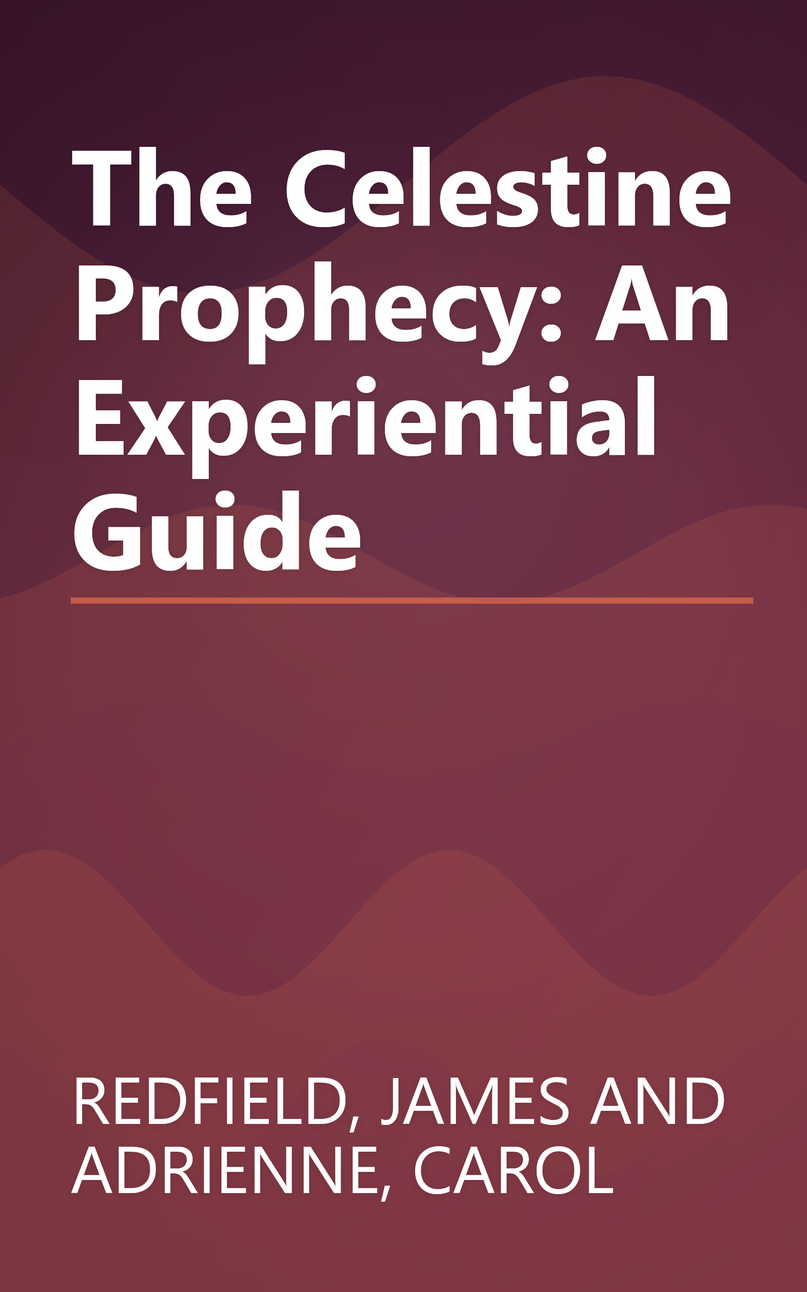 The Celestine Prophecy: An Experiential Guide book cover