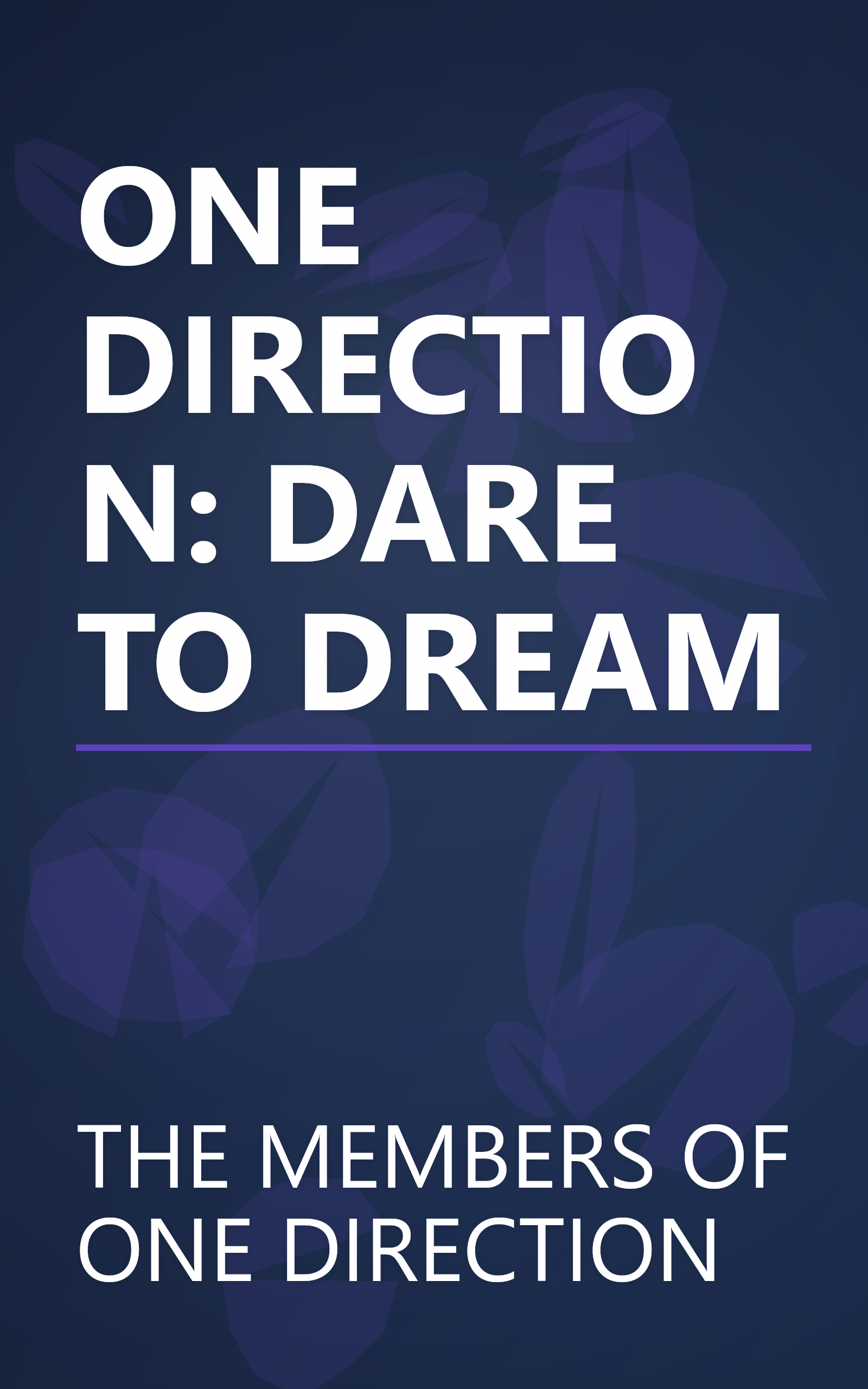 ONE DIRECTION: DARE TO DREAM book cover