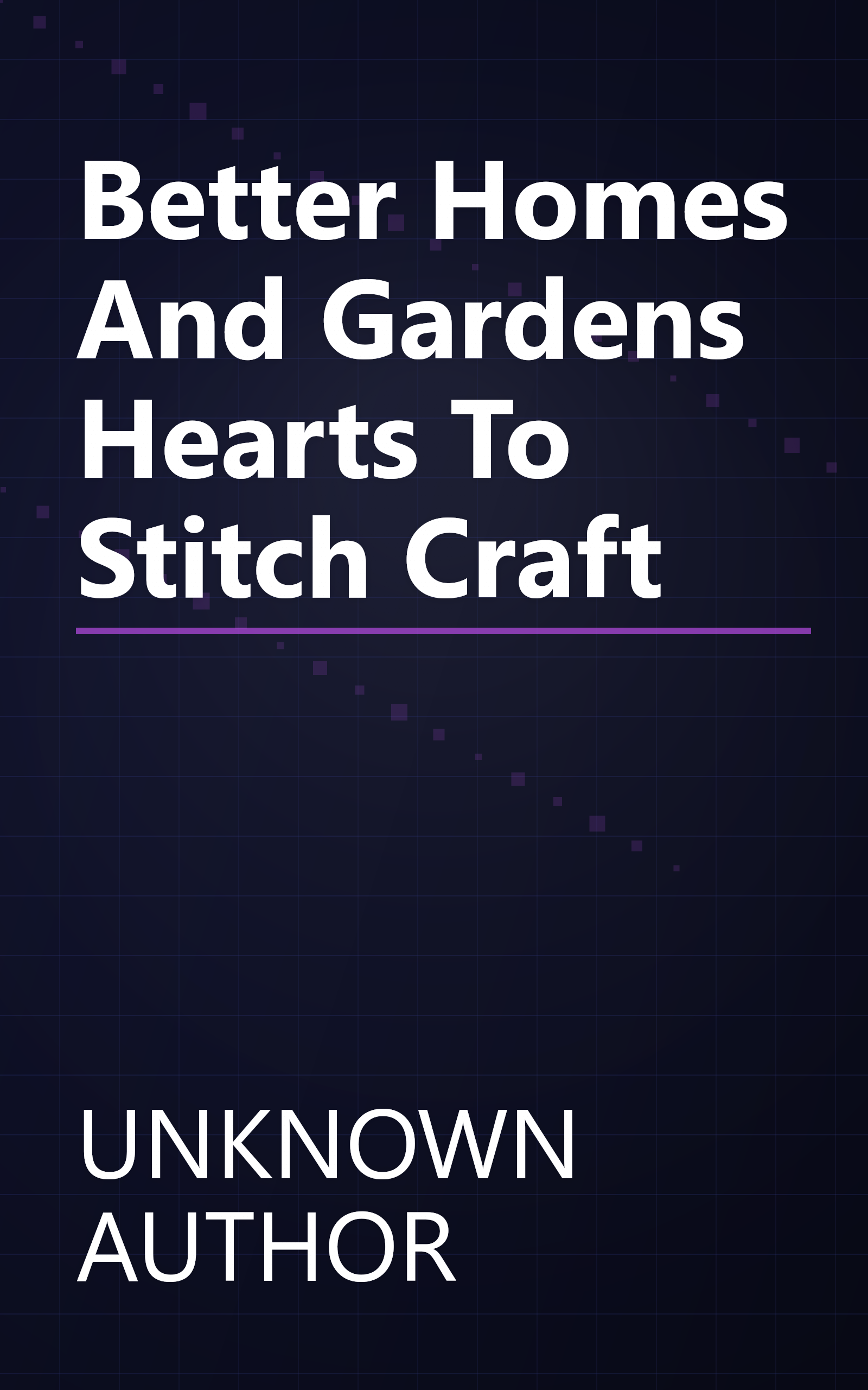 Better Homes And Gardens Hearts To Stitch   Craft book cover