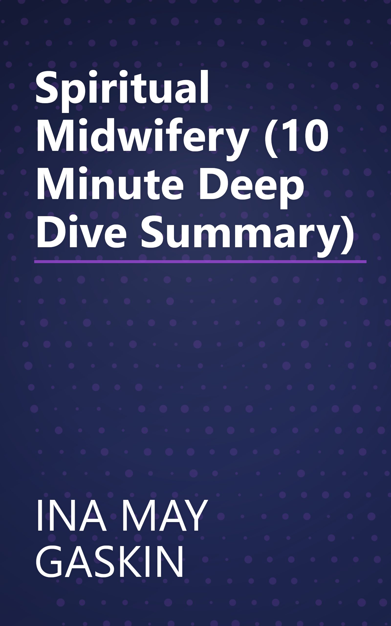 Spiritual Midwifery (10 Minute   Deep Dive Summary) book cover