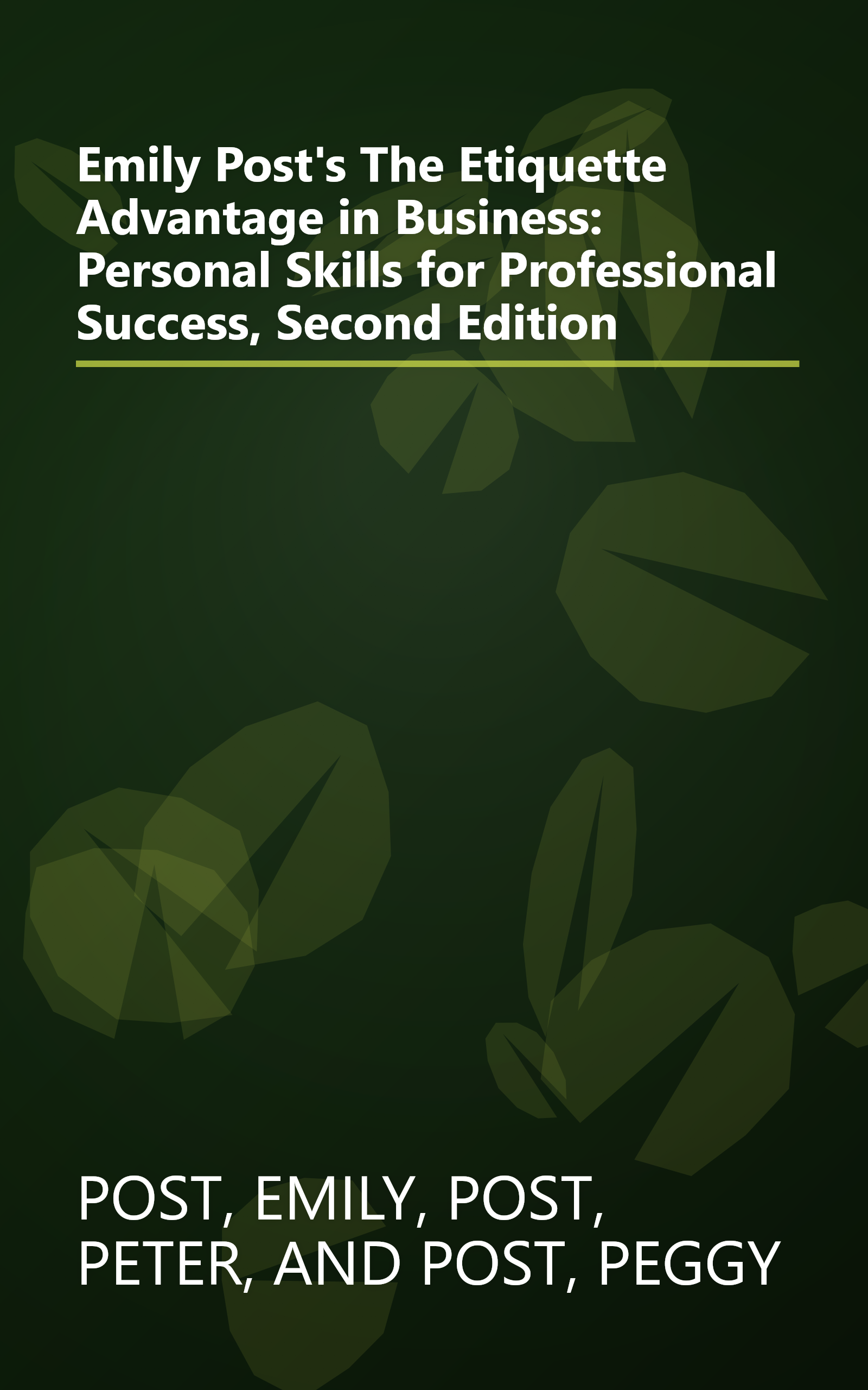 Emily Post's The Etiquette Advantage in Business: Personal Skills for Professional Success, Second Edition book cover