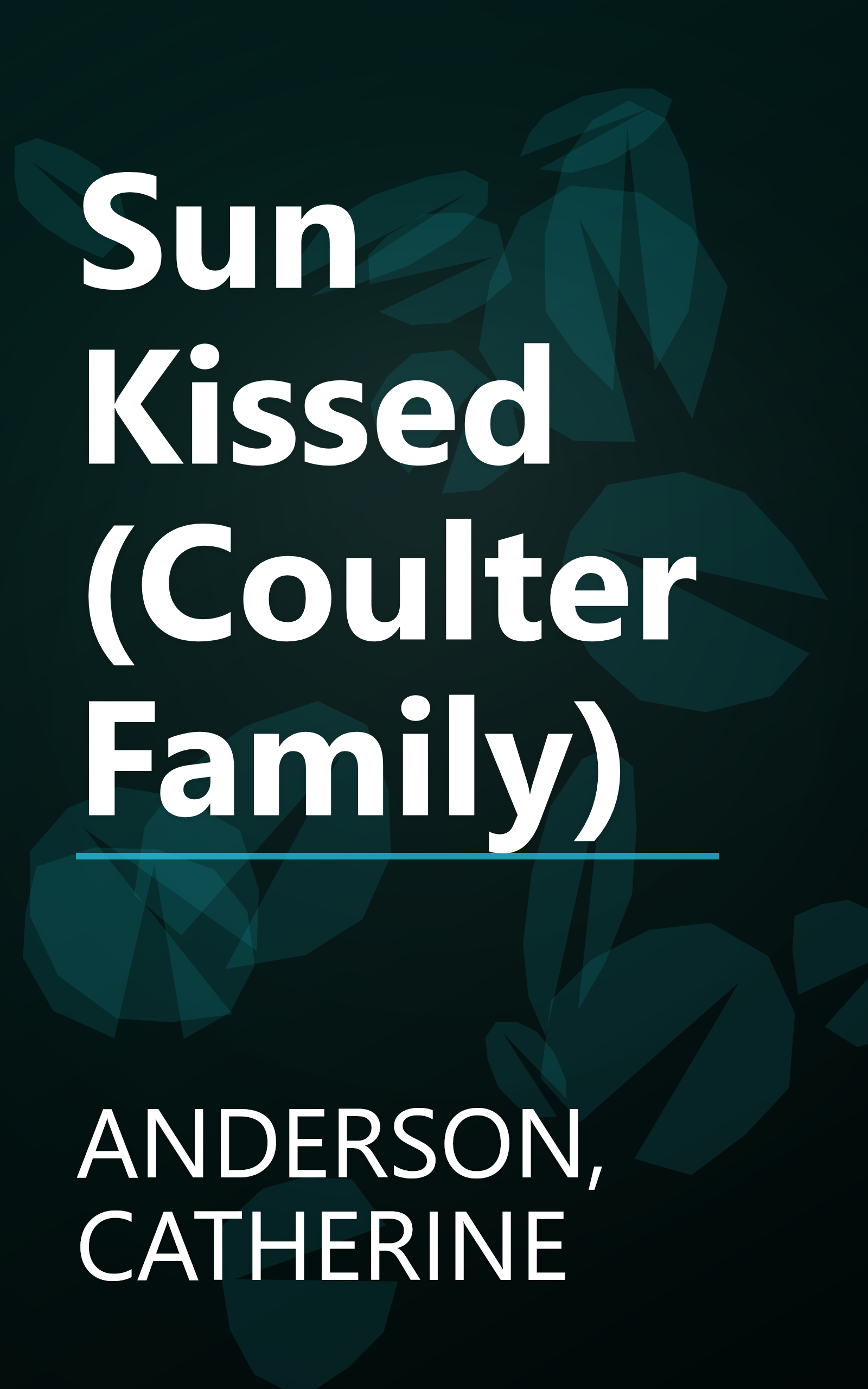 Sun Kissed (Coulter Family) book cover