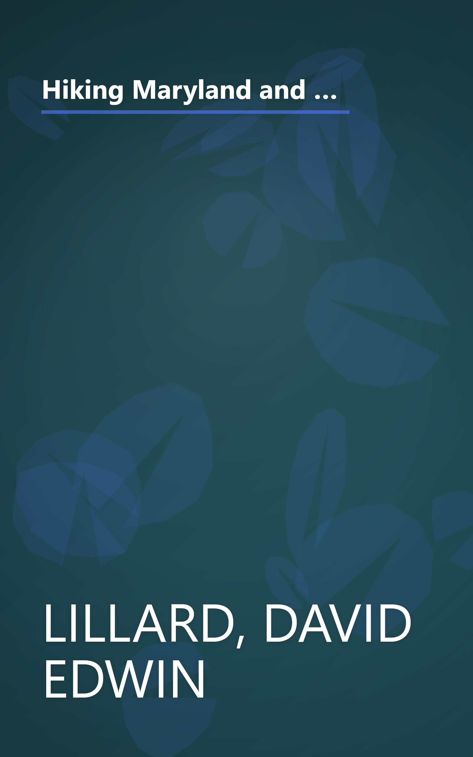 Hiking Maryland and Delaware, 2nd: A Guide to Maryland and Delaware's Greatest Hiking Adventures (State Hiking Guides Series) book cover