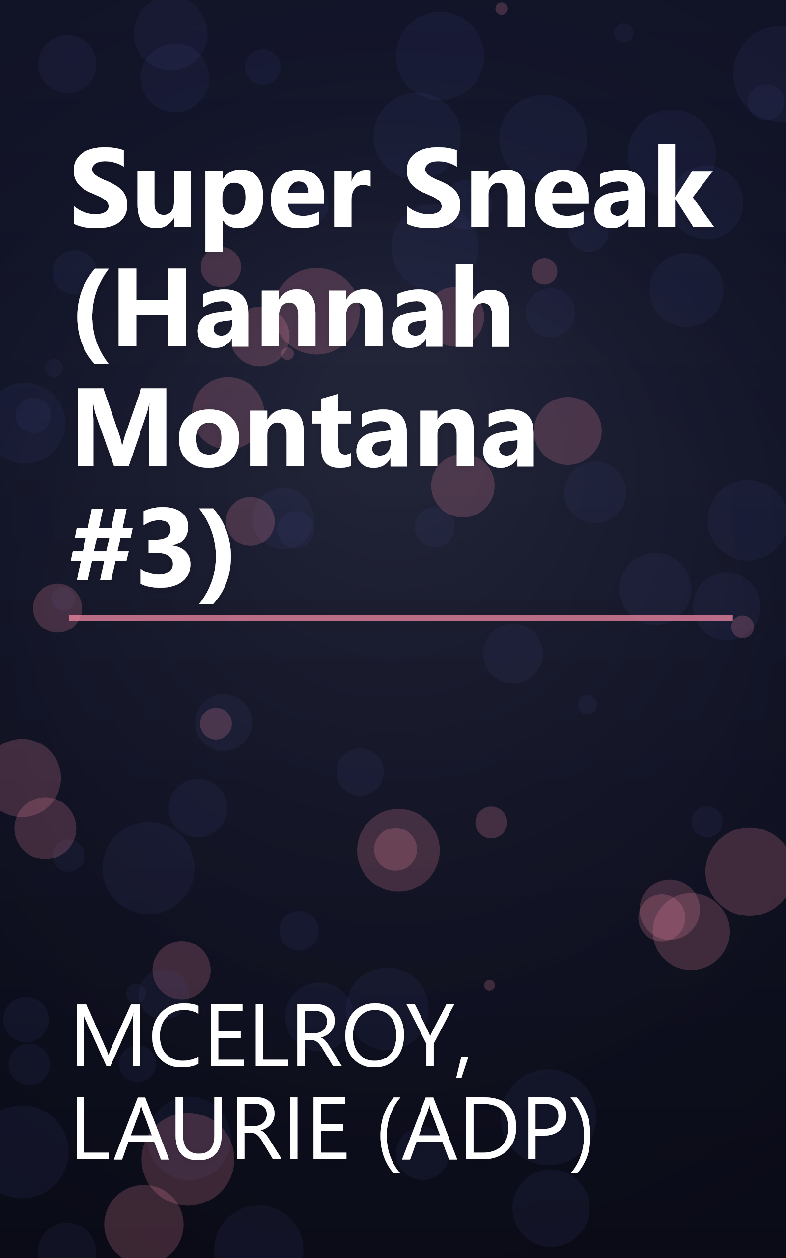 Super Sneak (Hannah Montana #3) book cover