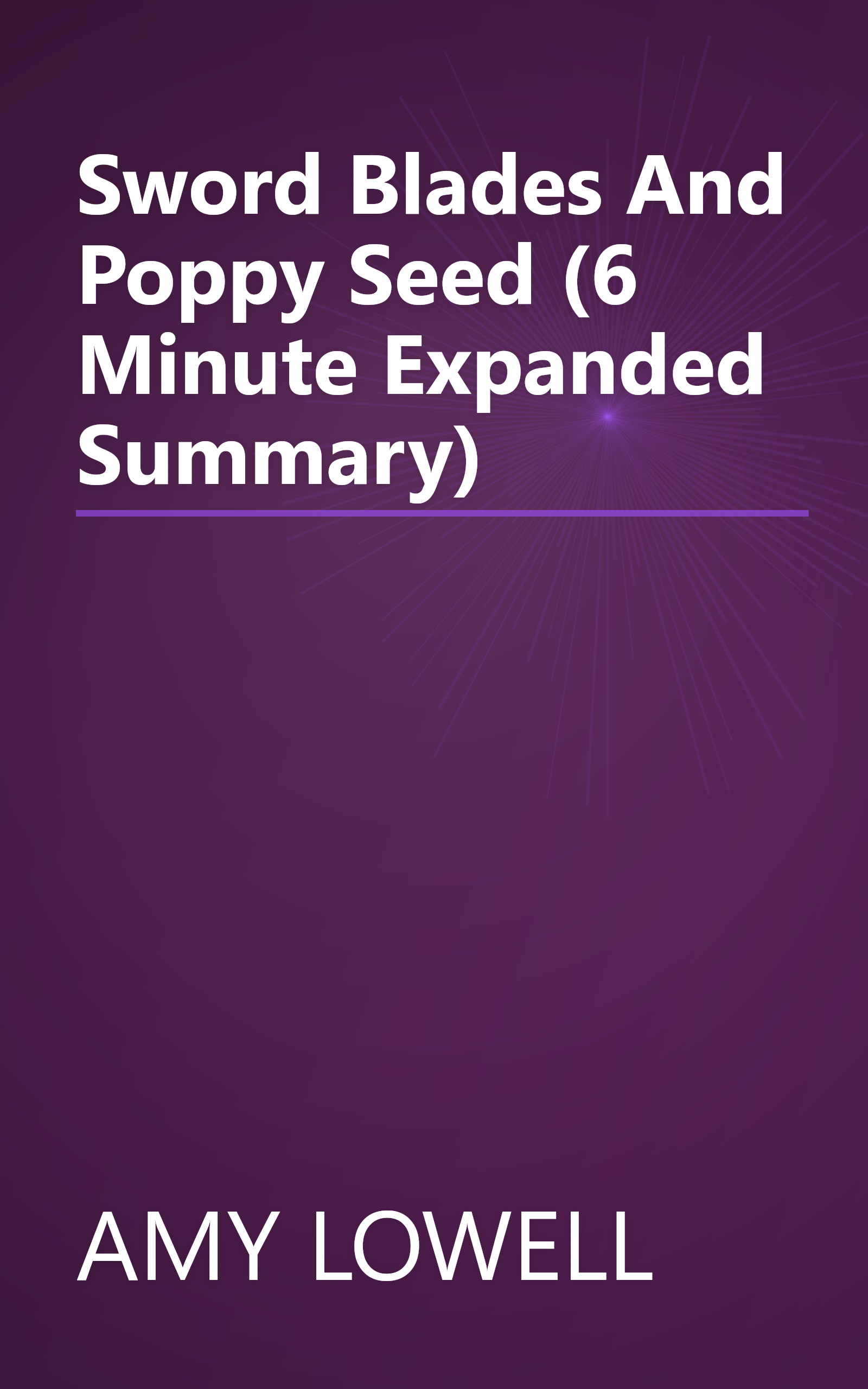 Sword Blades And Poppy Seed (6 Minute   Expanded Summary) book cover