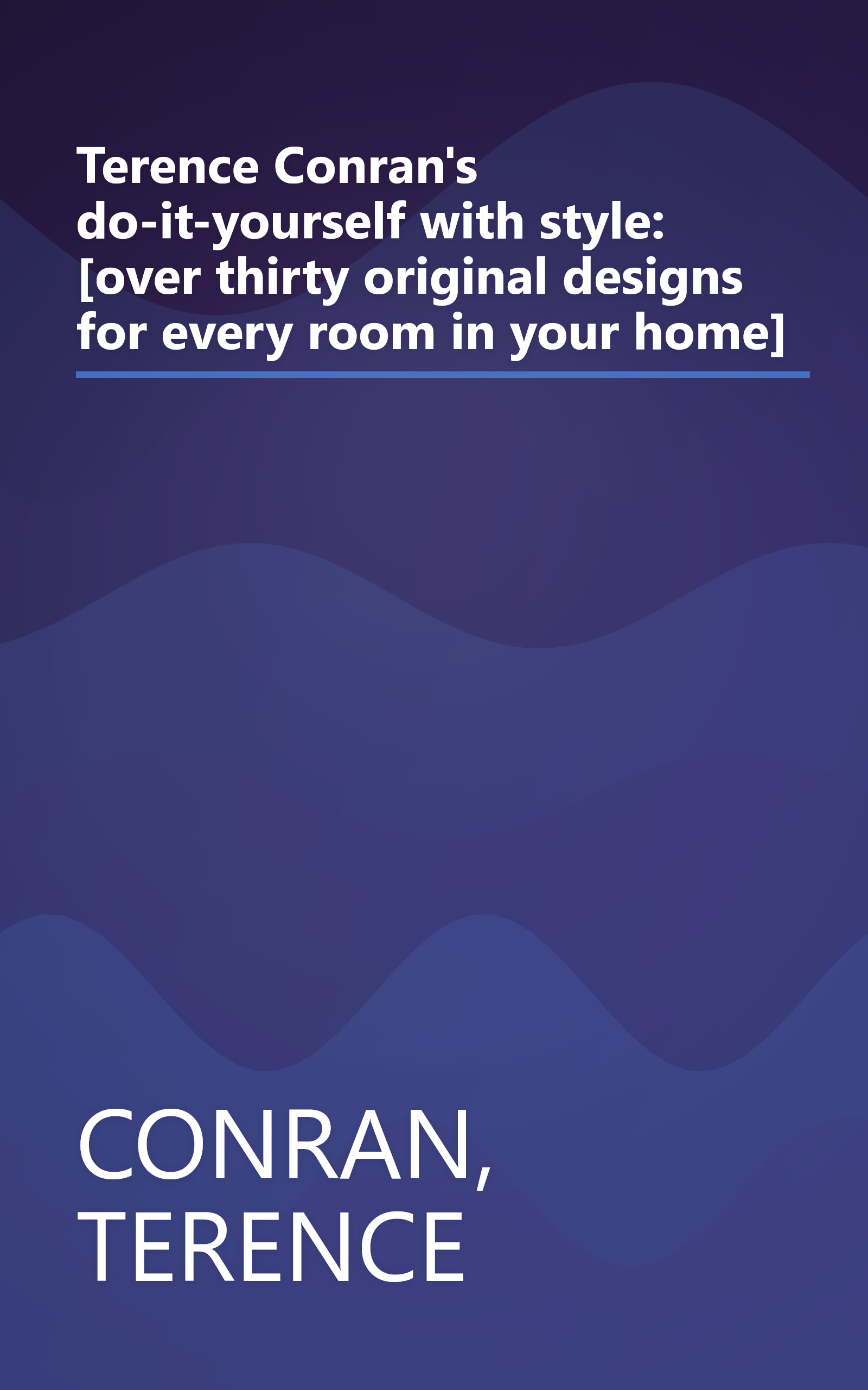 Terence Conran's do-it-yourself with style: [over thirty original designs for every room in your home] book cover