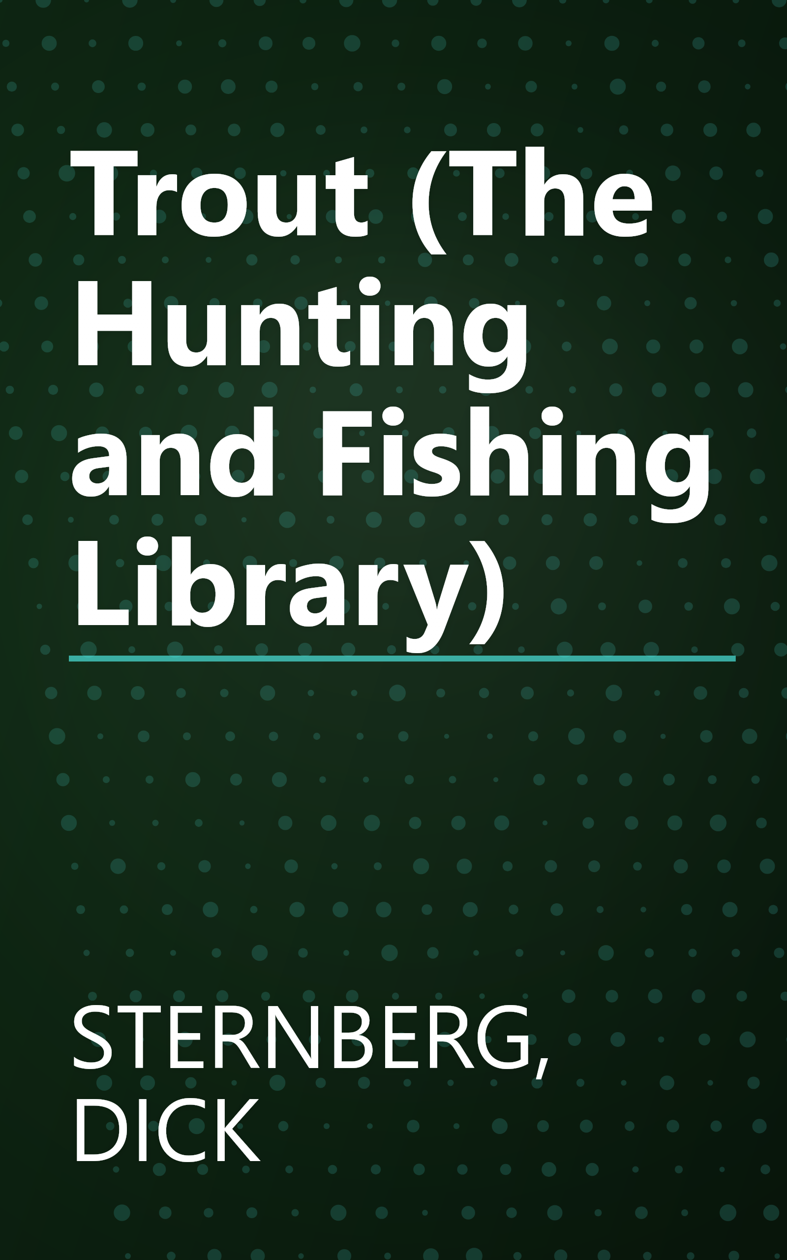 Trout (The Hunting and Fishing Library) book cover
