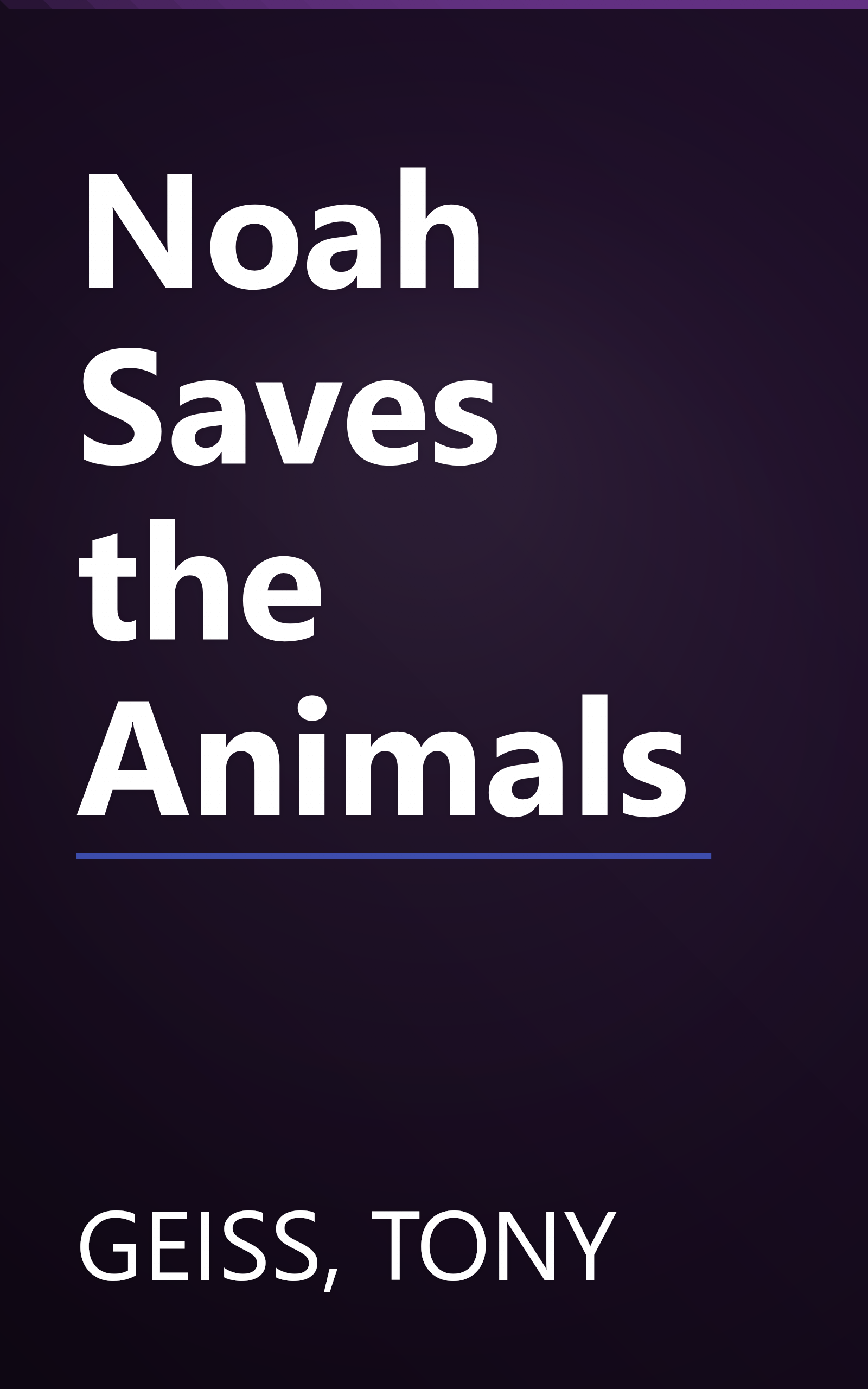 Noah Saves the Animals book cover