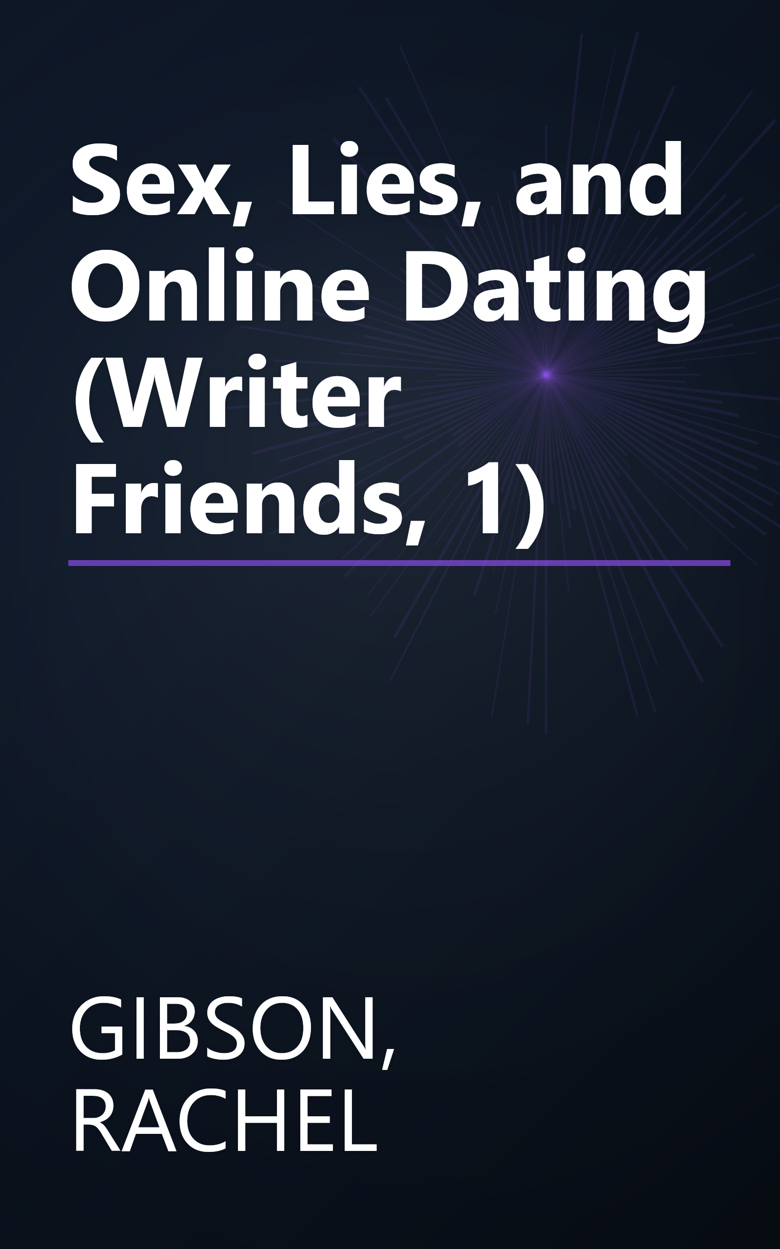 Sex, Lies, and Online Dating (Writer Friends, 1) book cover
