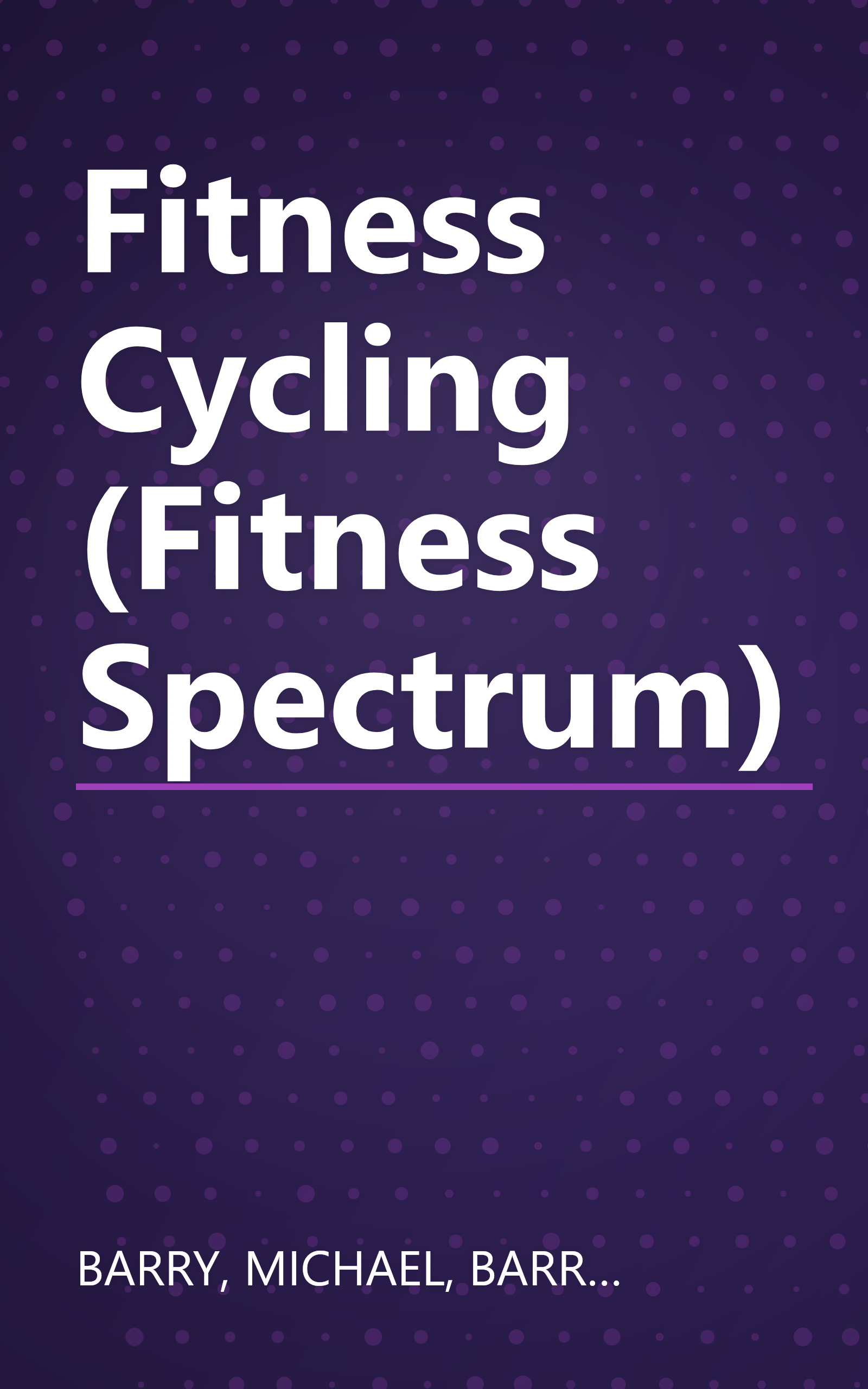 Fitness Cycling (Fitness Spectrum) book cover