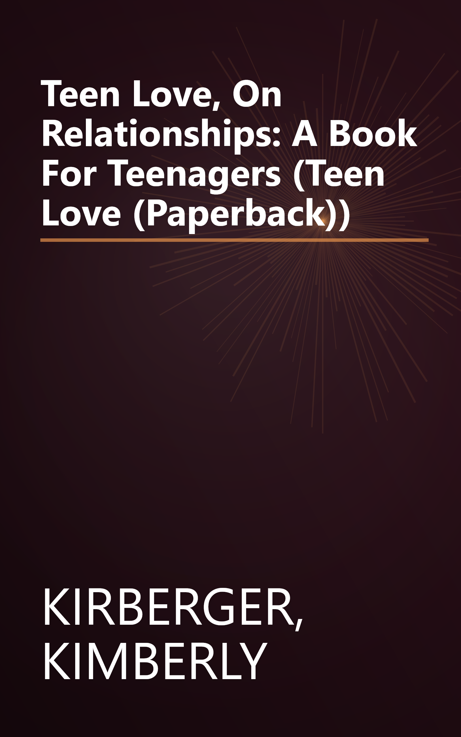 Teen Love, On Relationships: A Book For Teenagers (Teen Love (Paperback)) book cover