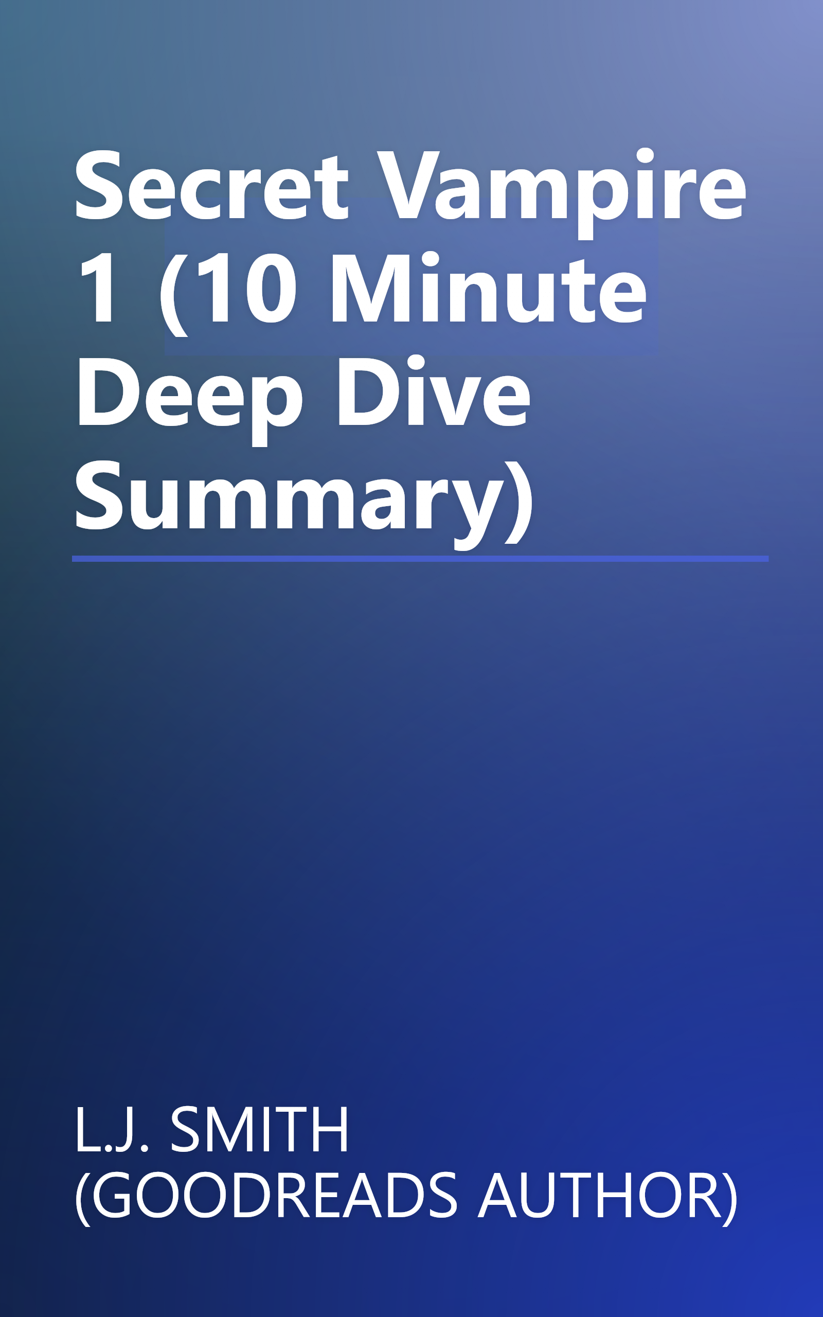 Secret Vampire 1 (10 Minute   Deep Dive Summary) book cover