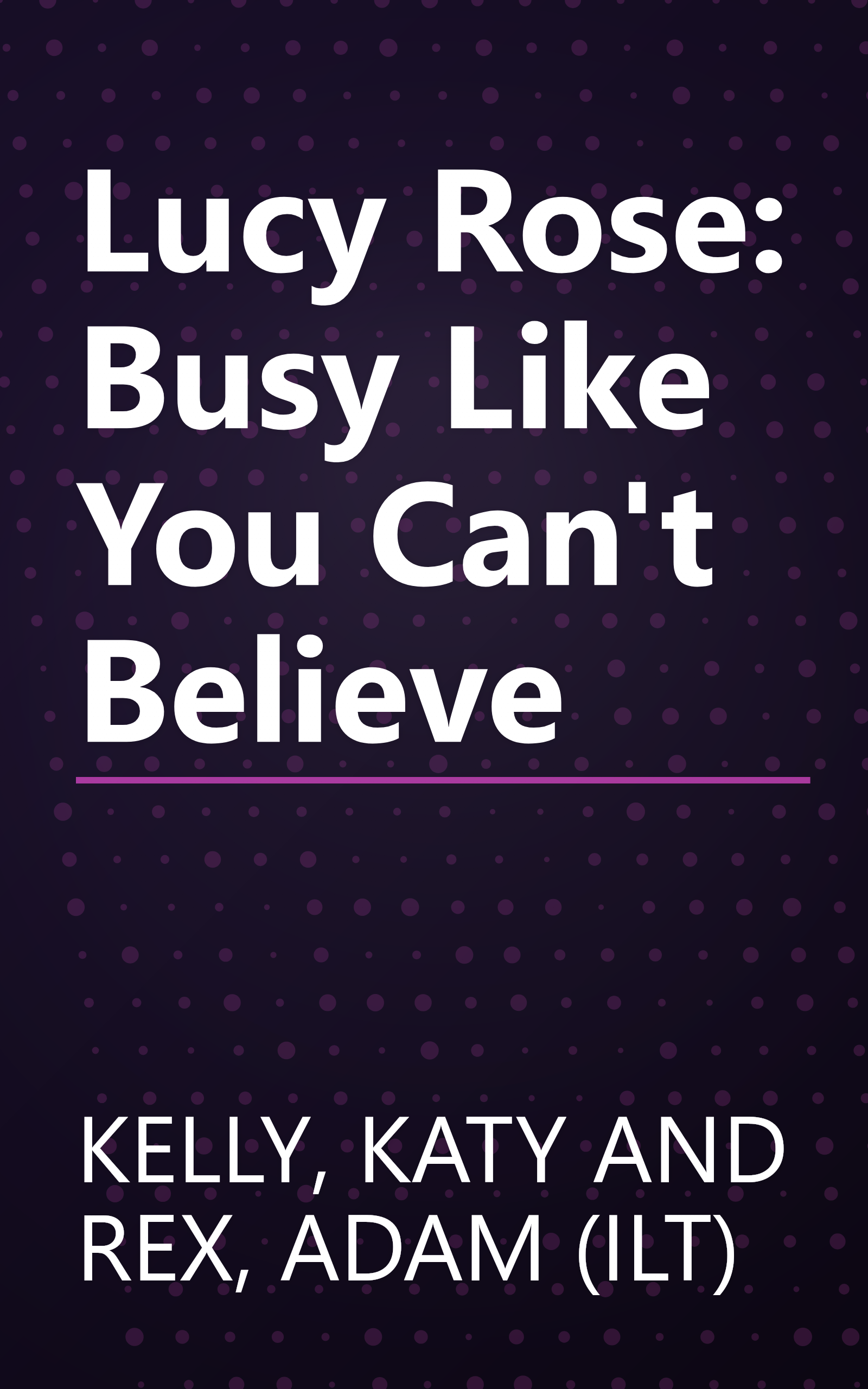 Lucy Rose: Busy Like You Can't Believe book cover