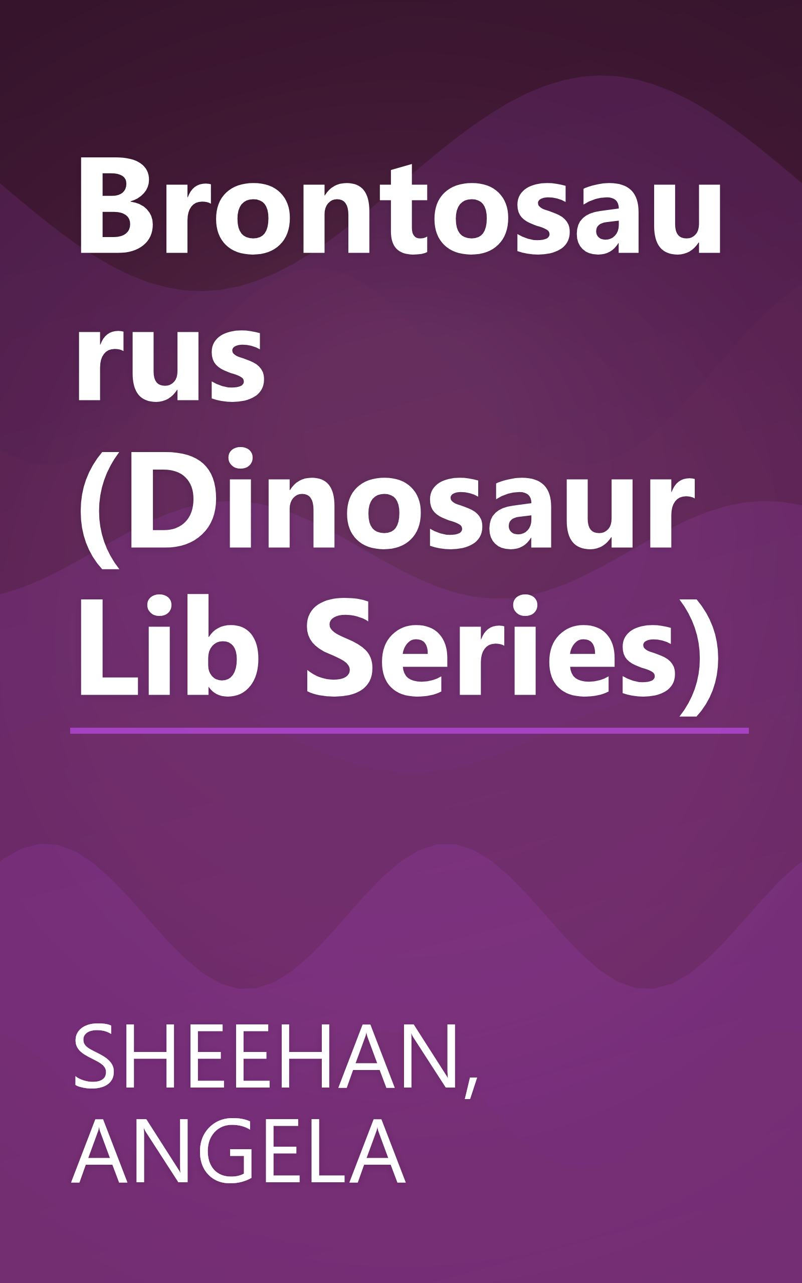 Brontosaurus (Dinosaur Lib Series) book cover