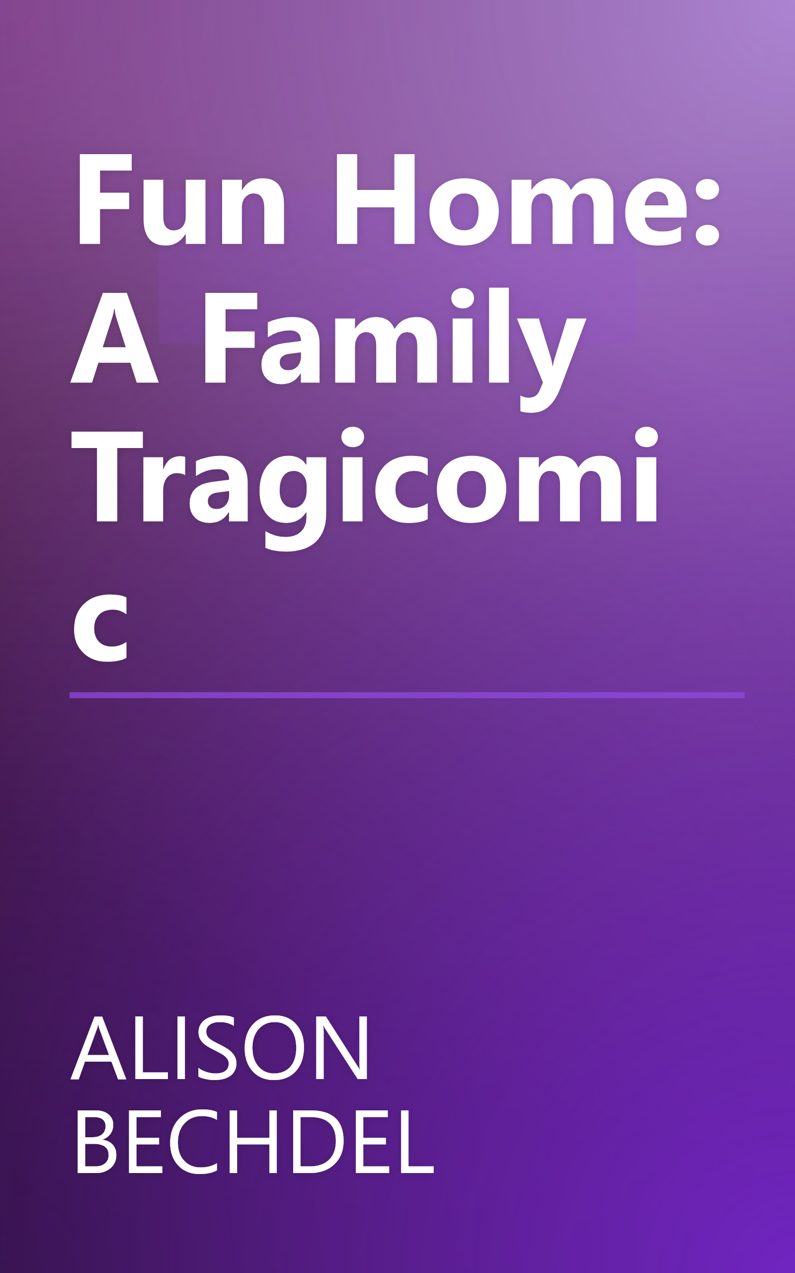 Fun Home: A Family Tragicomic book cover