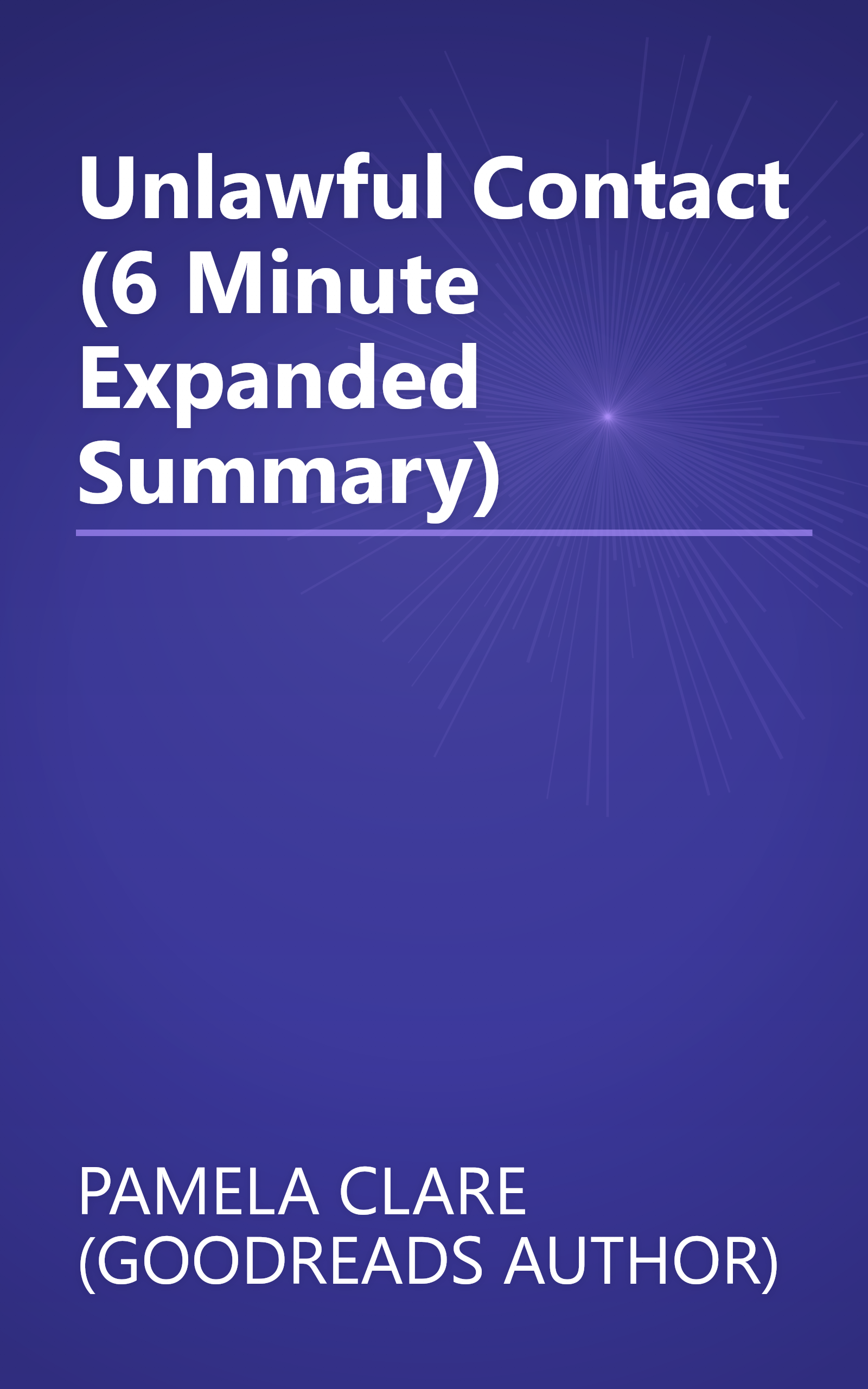 Unlawful Contact (6 Minute   Expanded Summary) book cover
