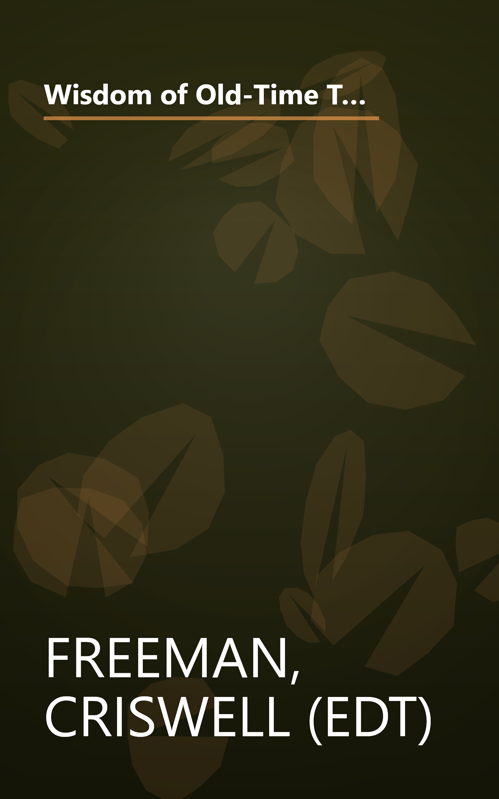 Wisdom of Old-Time Television, The: Common Sense and Uncommon Genius from the Golden Age of Television book cover