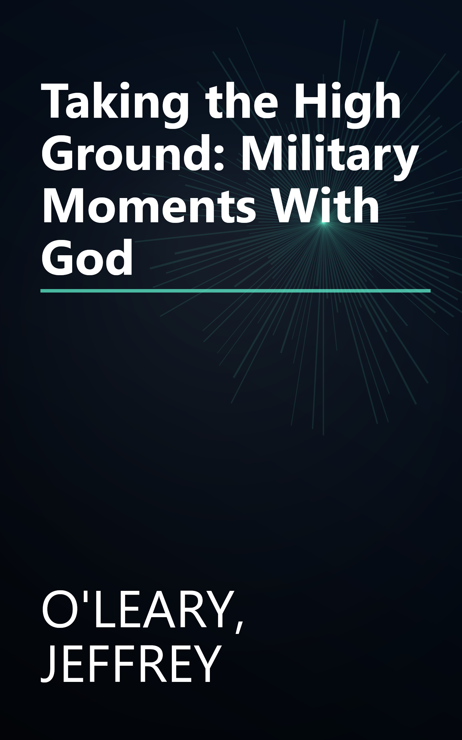 Taking the High Ground: Military Moments With God book cover