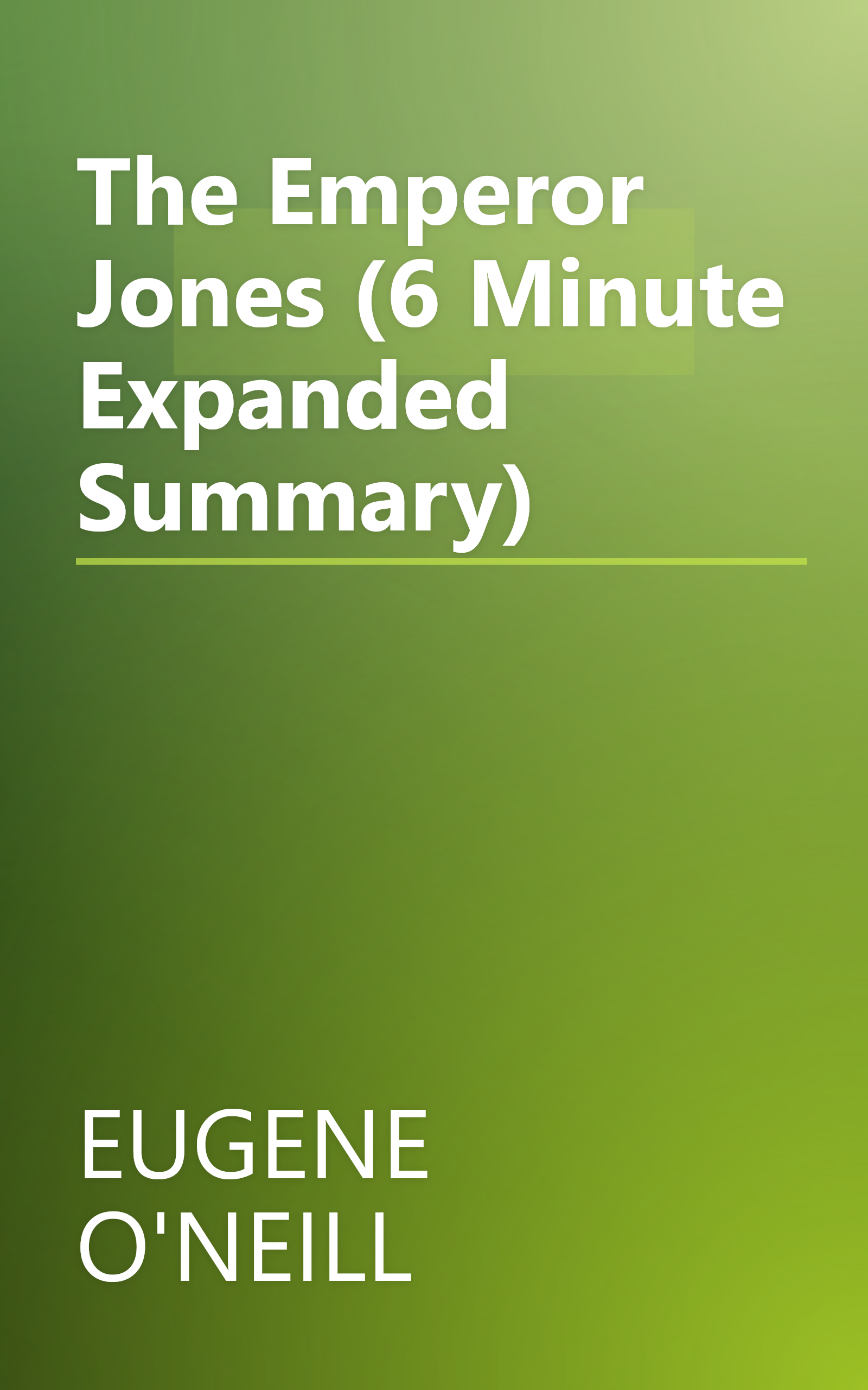 The Emperor Jones (6 Minute   Expanded Summary) book cover