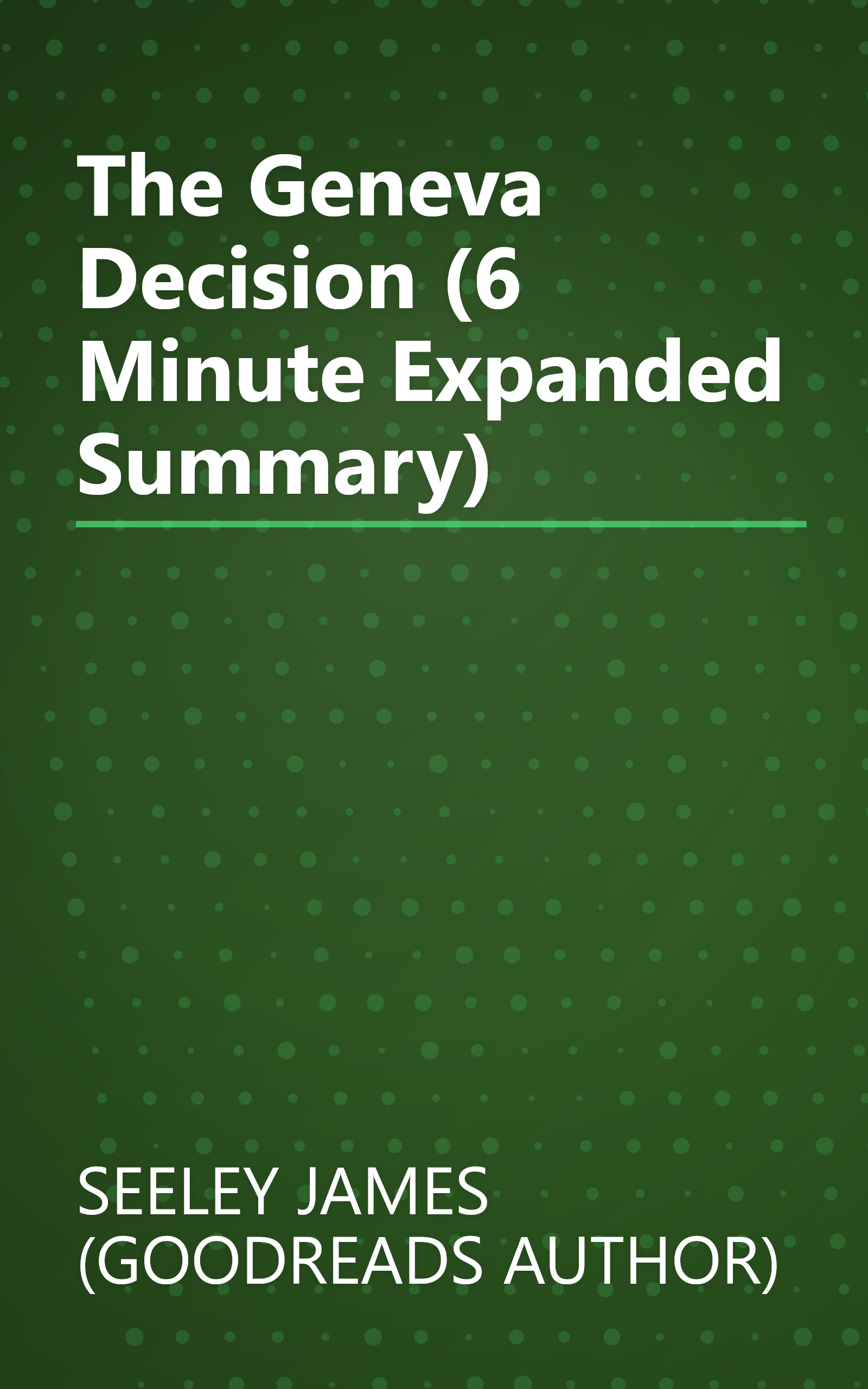 The Geneva Decision (6 Minute   Expanded Summary) book cover
