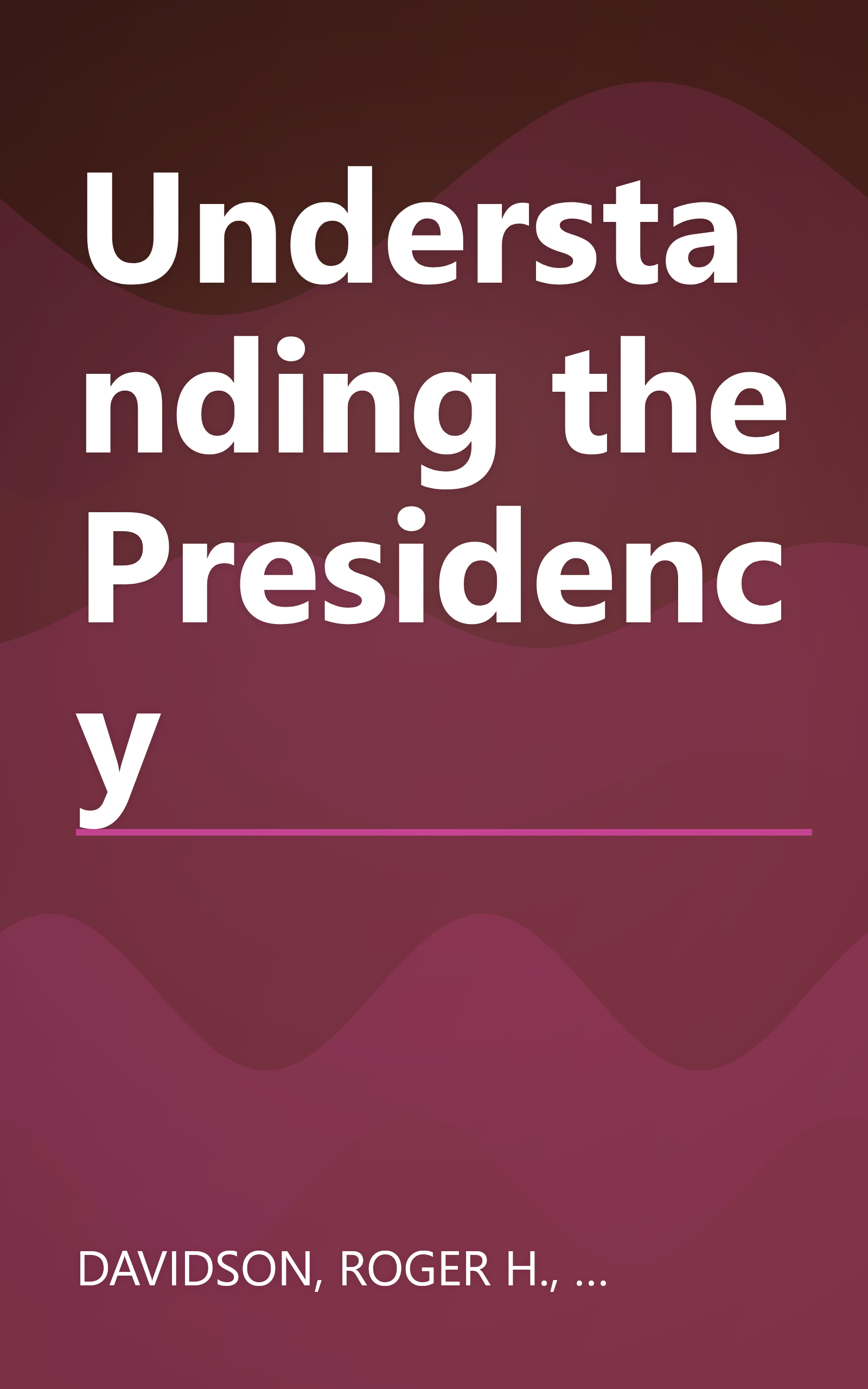 Understanding the Presidency book cover