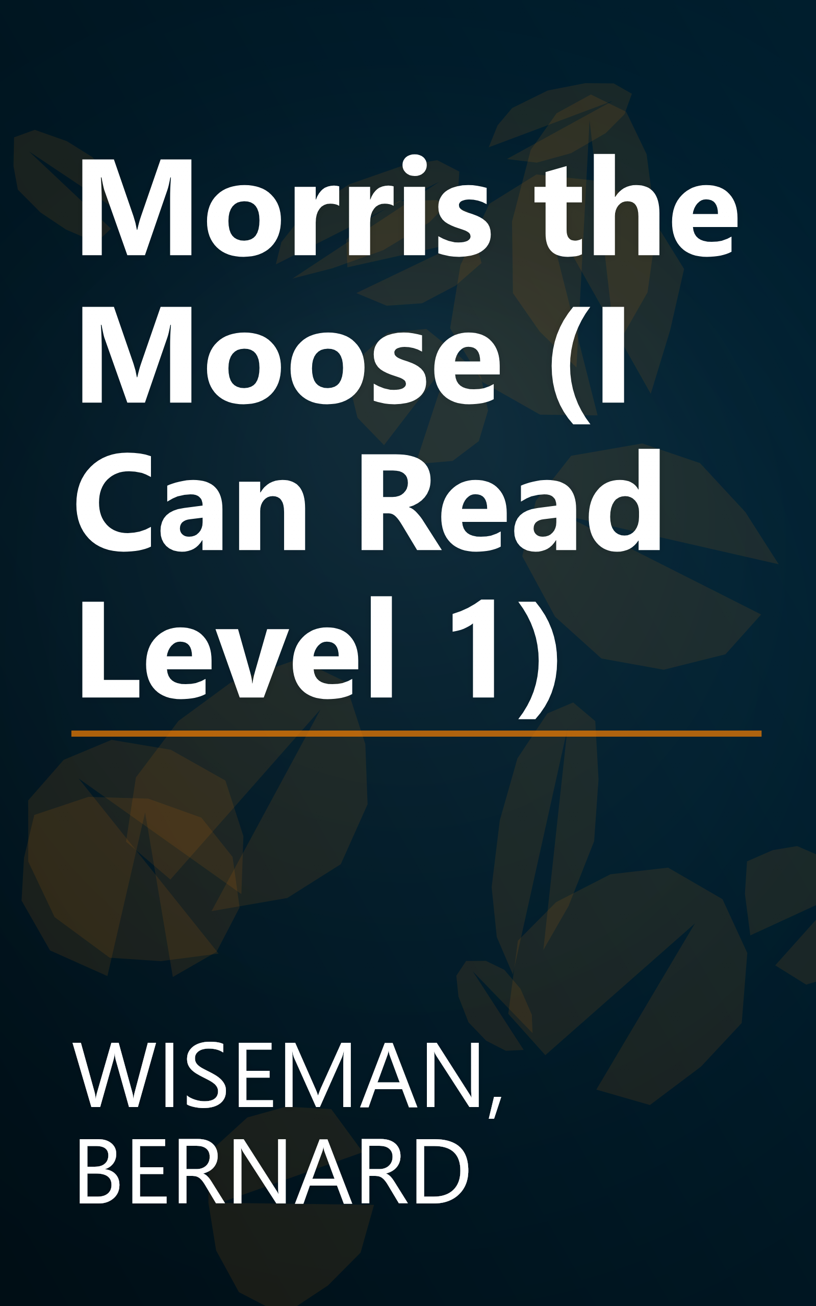 Morris the Moose (I Can Read Level 1) book cover