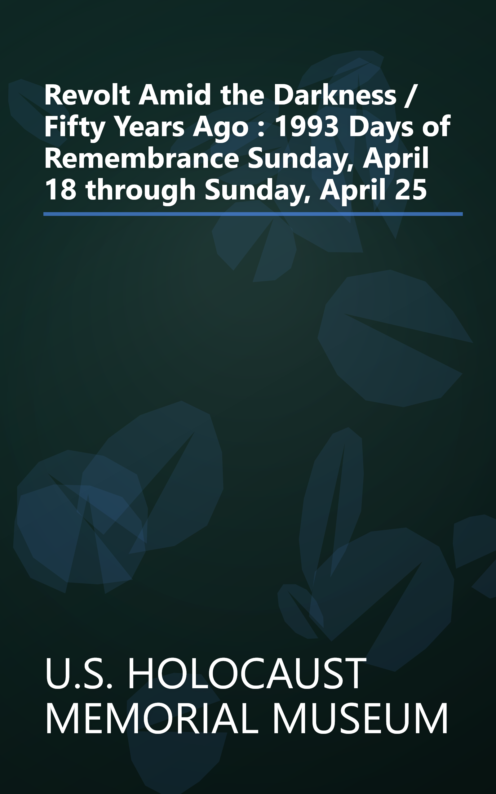Revolt Amid the Darkness / Fifty Years Ago : 1993 Days of Remembrance Sunday, April 18 through Sunday, April 25 book cover