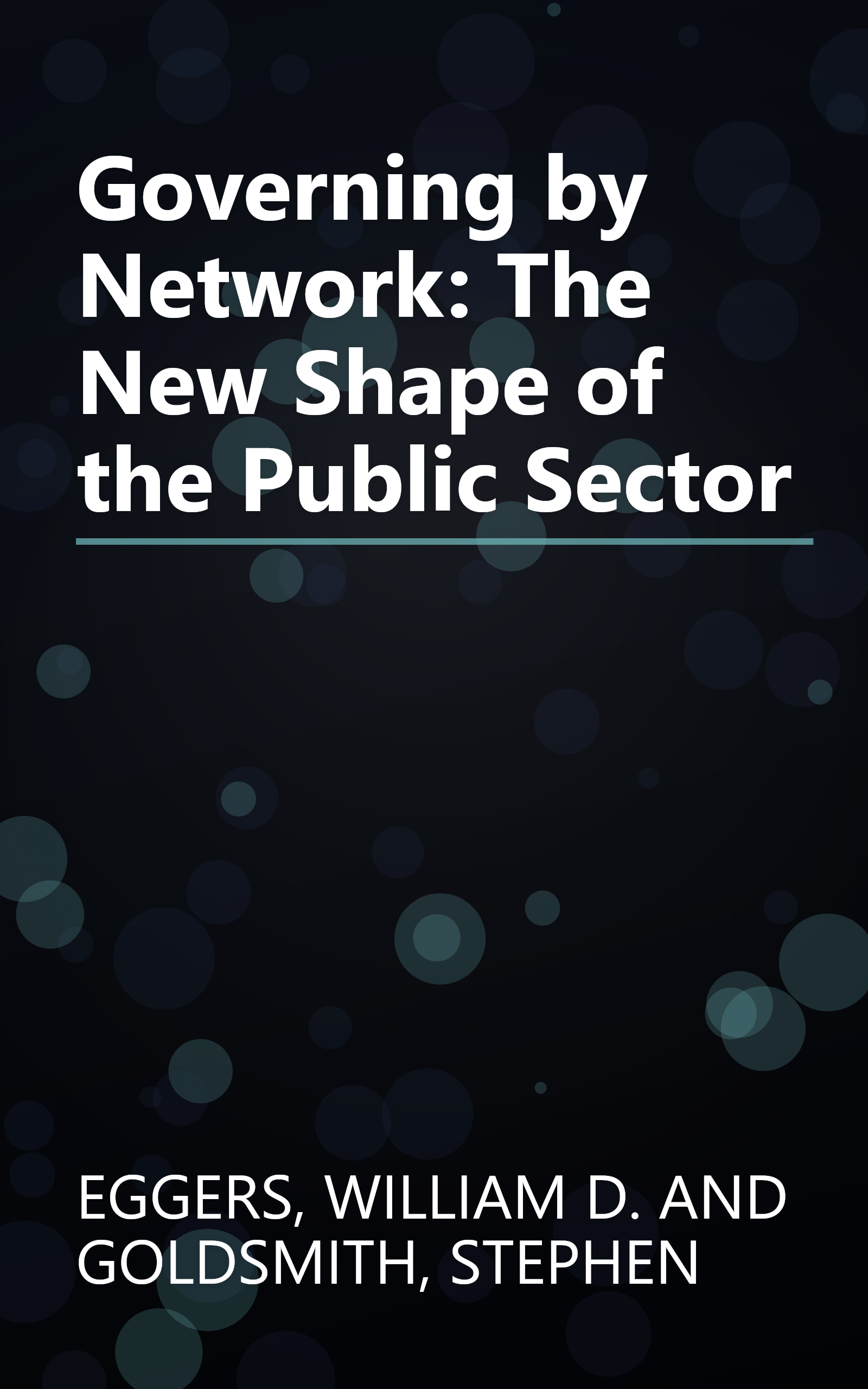 Governing by Network: The New Shape of the Public Sector book cover