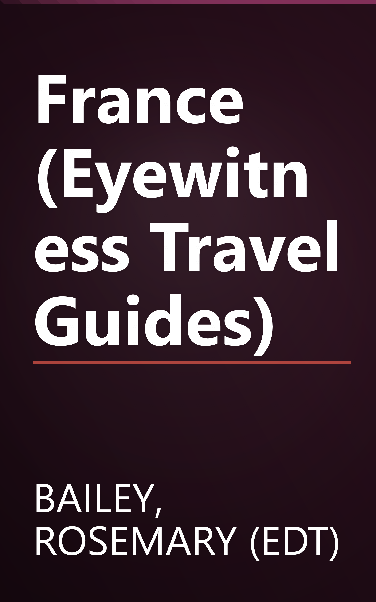 France (Eyewitness Travel Guides) book cover