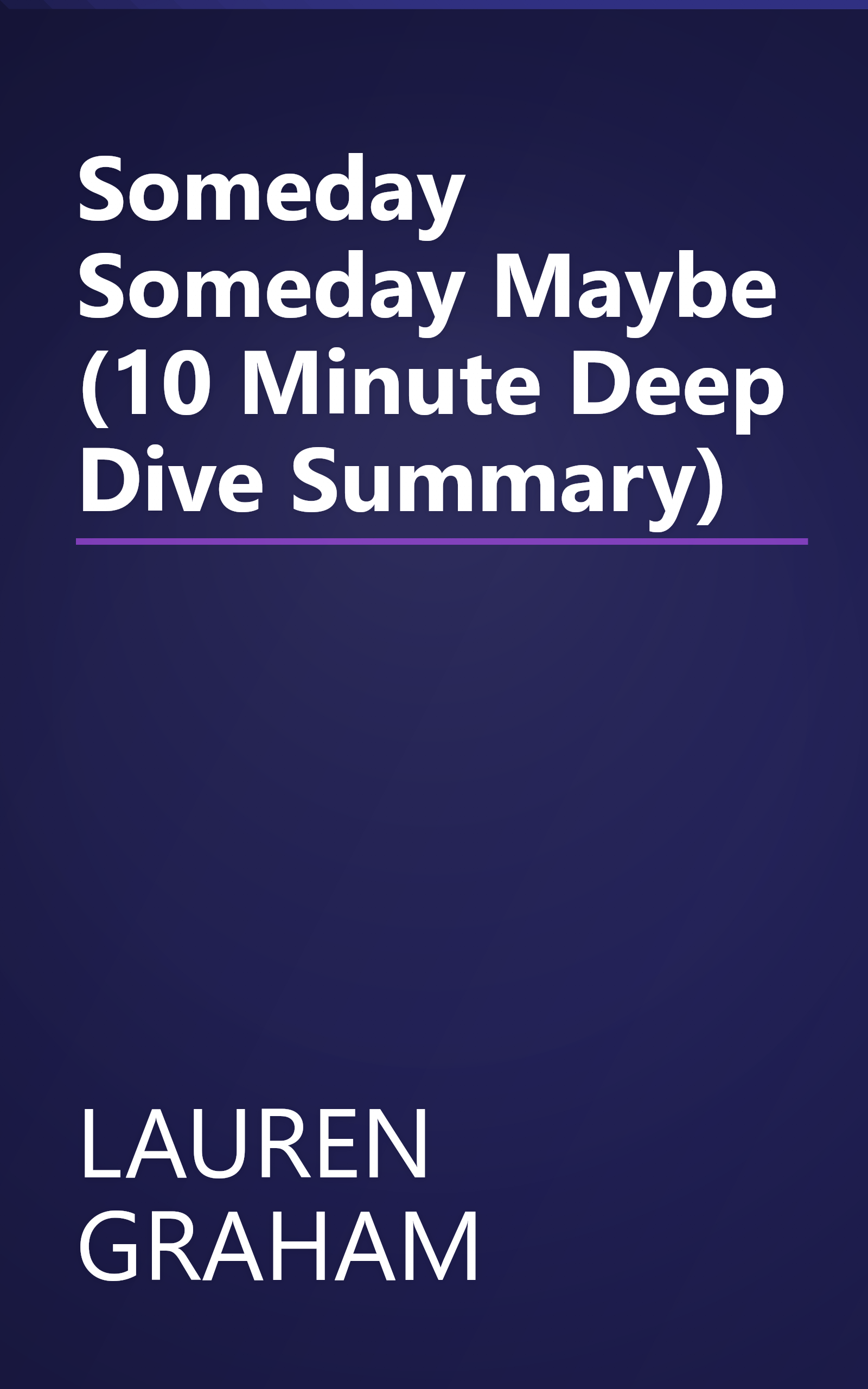 Someday  Someday  Maybe (10 Minute   Deep Dive Summary) book cover