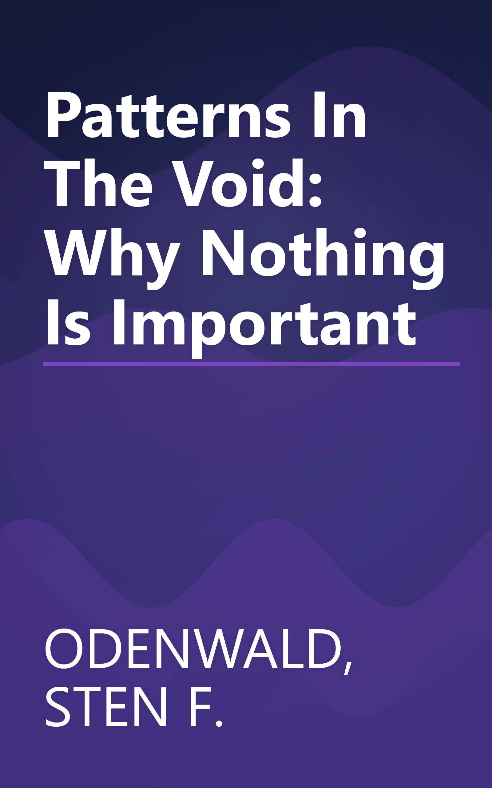 Patterns In The Void: Why Nothing Is Important book cover