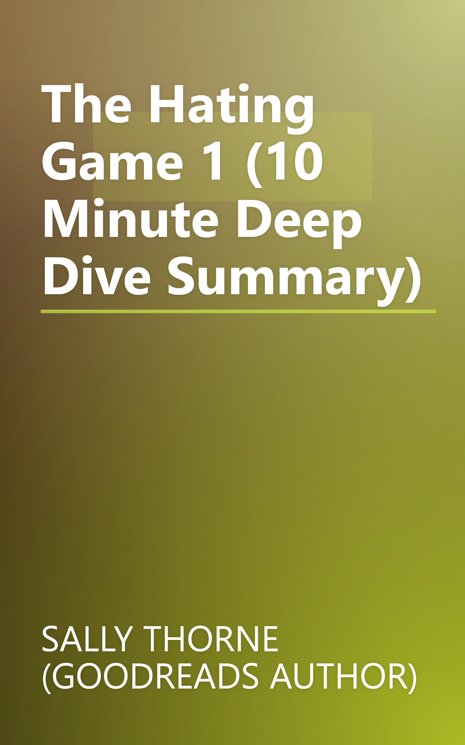 The Hating Game 1 (10 Minute   Deep Dive Summary) book cover